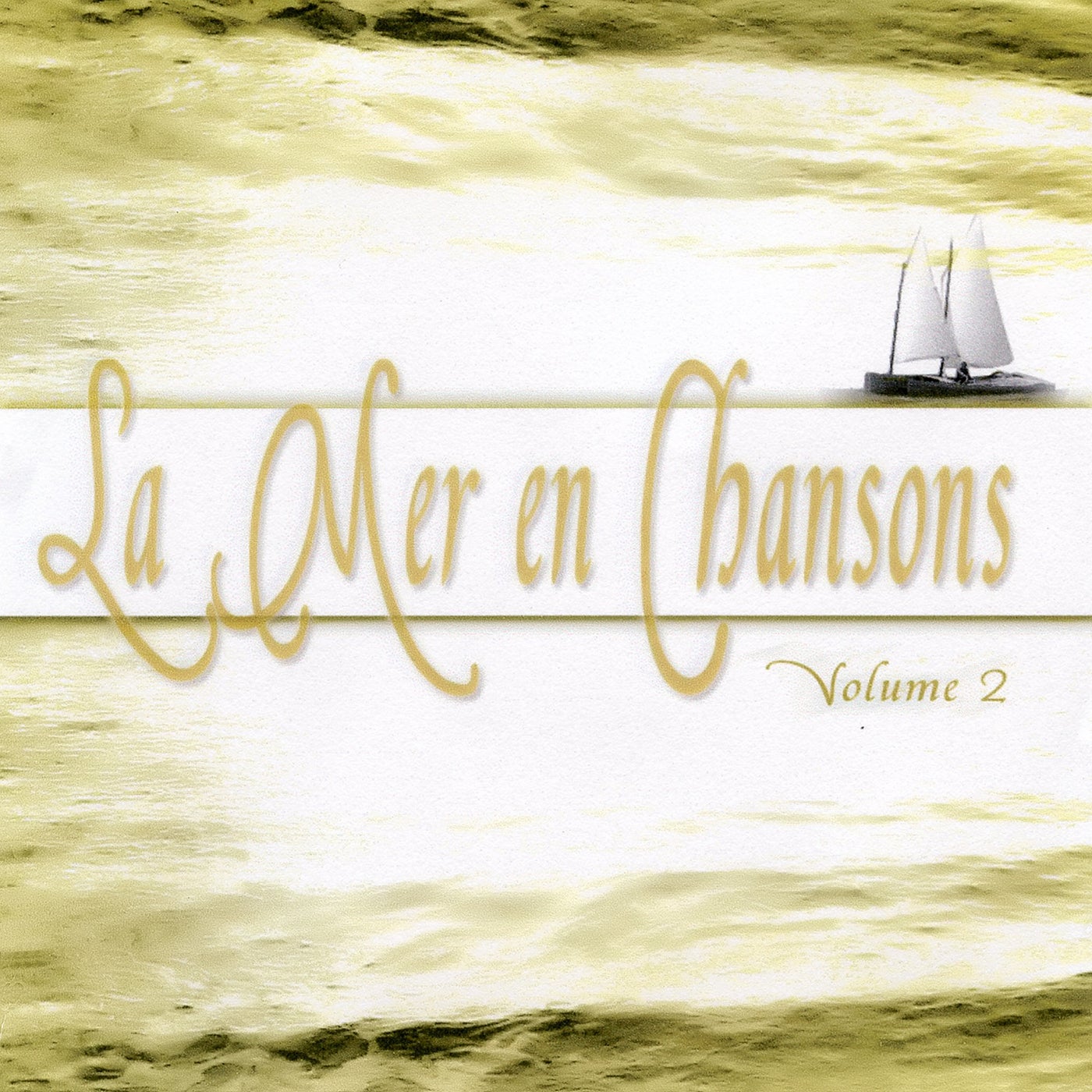 La Mer En Chanson Vol. 2 by Jacques Yvart, Tonnerre De Brest, Patrik Le ...