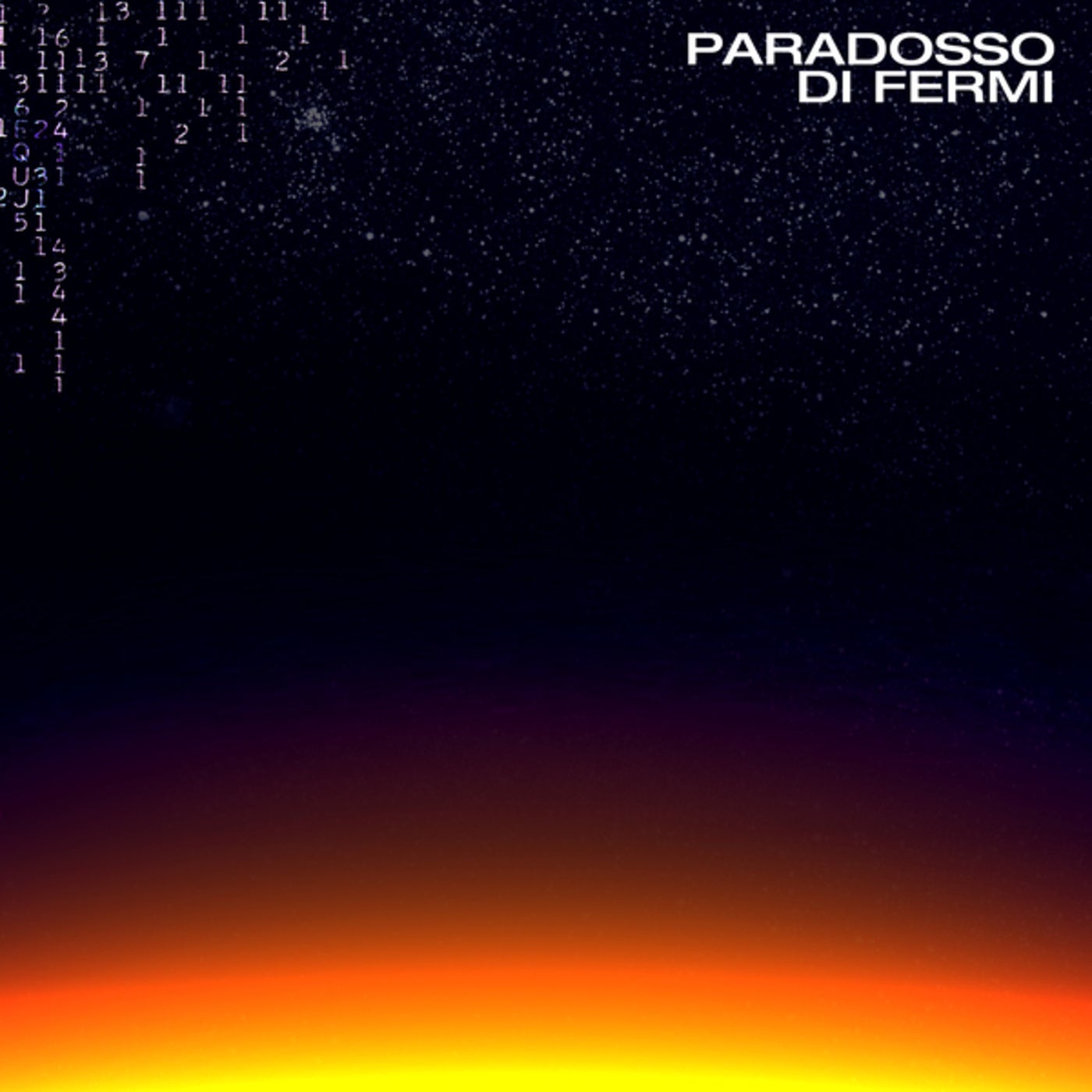 Paradosso di Fermi by Yuzu, OMNES ODI, PITTA, ATARDE, Goja, AKA5HA ...