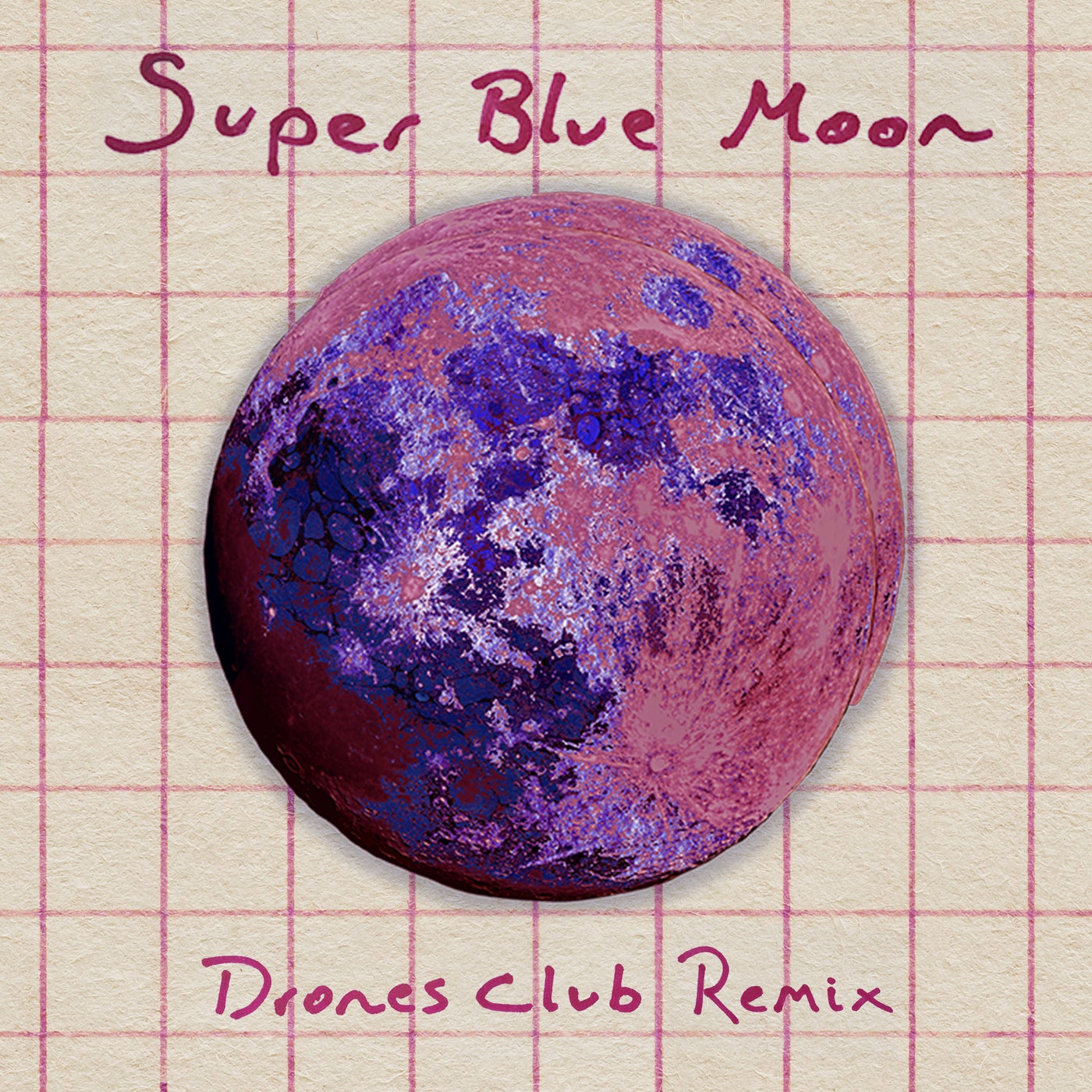 Super Blue Moon (Drones Club Invocazione Discoteca Remix) by TRILLS on ... Super Blue Moon (Drones Club Invocazione Discoteca Remix) by TRILLS on ...