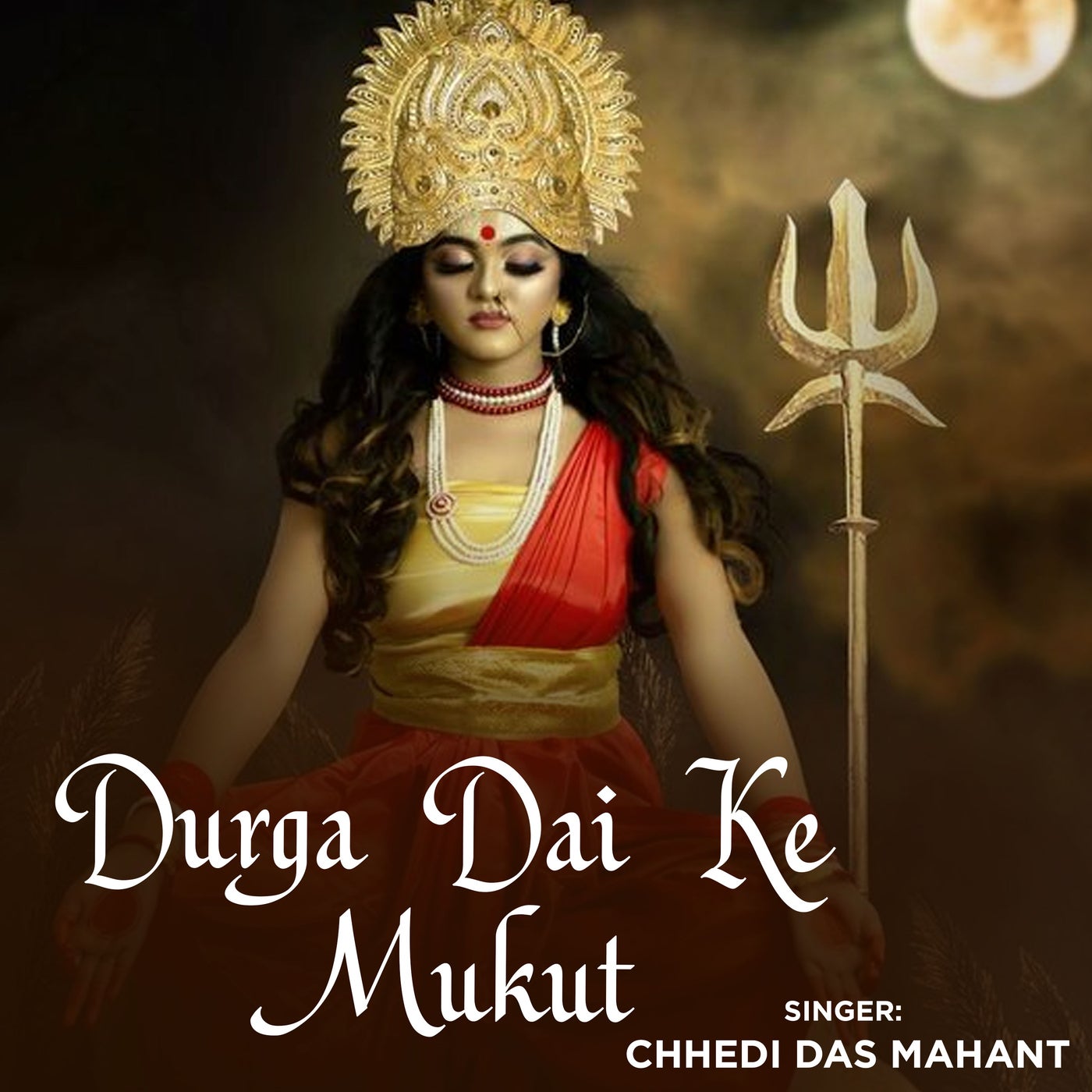 Durga Dai Ke Mukut by Chhedi Das Mahant on Beatsource
