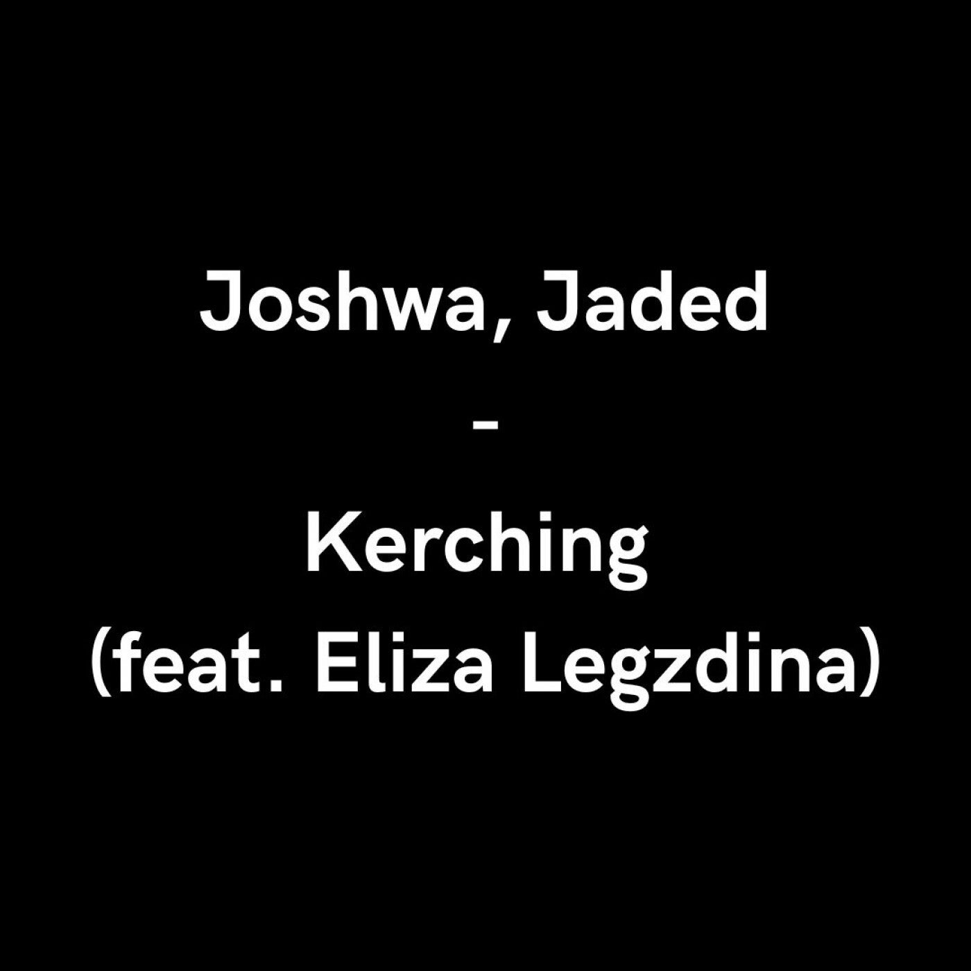 Kerching (feat. Eliza Legzdina) by jaded, Eliza Legzdina and Joshwa on Beatsource