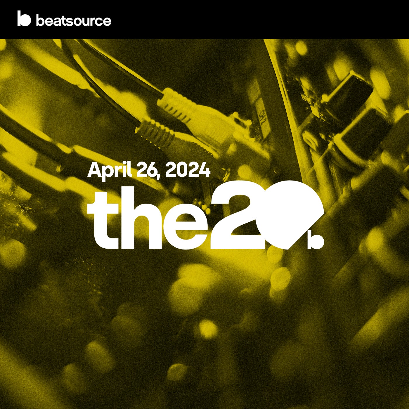 The 20 - April 26, 2024 Playlist for DJs on Beatsource