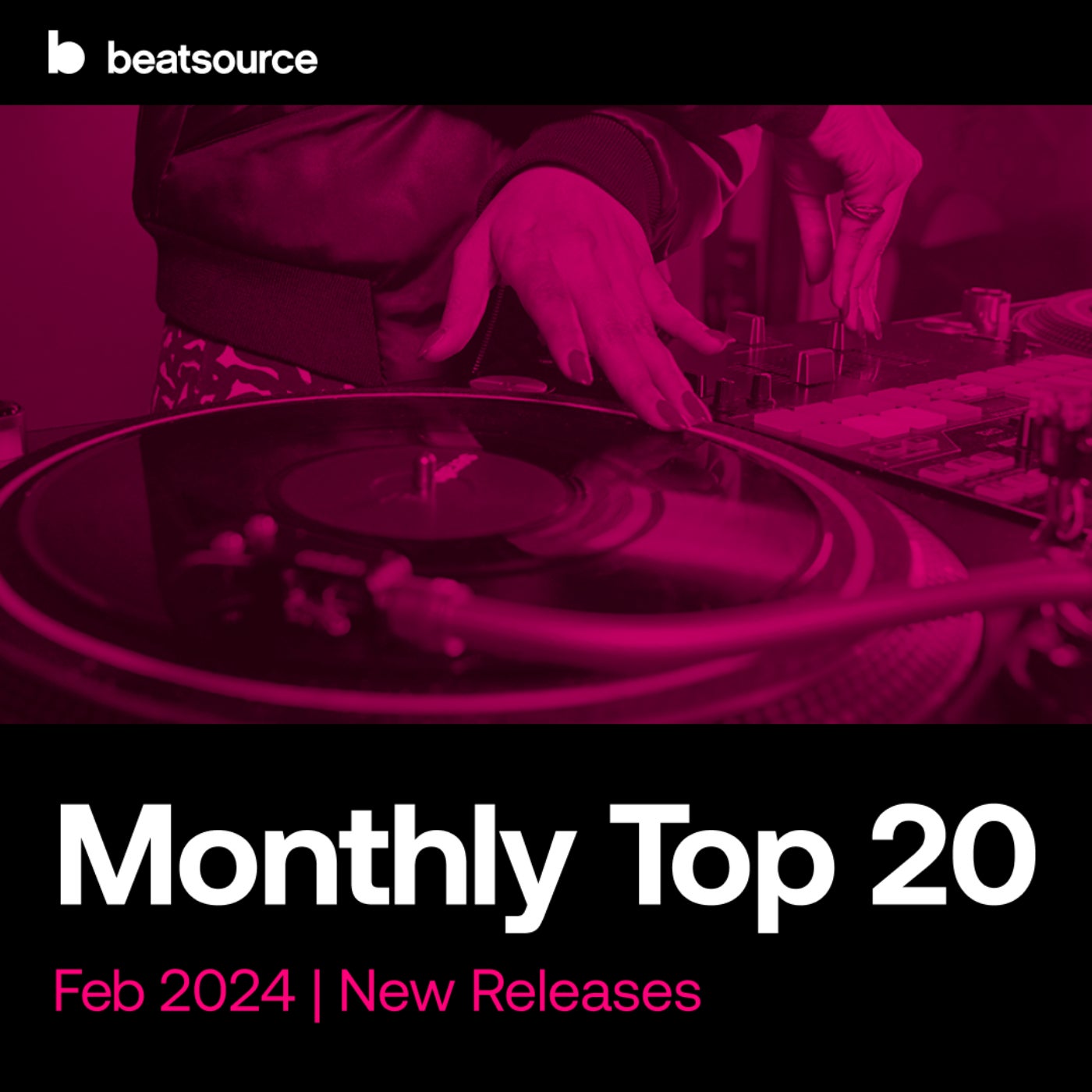 Top 20 - New Releases - Feb 2024 Playlist for DJs on Beatsource