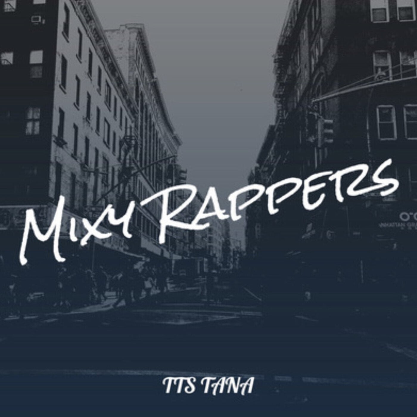 Mixy Rappers by TTS TANA on Beatsource