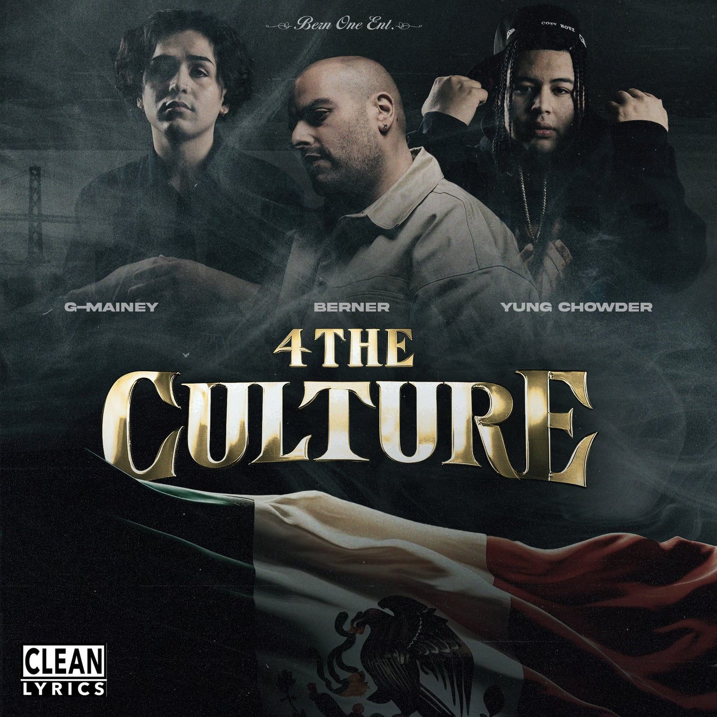 For The Culture by Berner, G-Mainey, Yung Chowder and Yung Chowder, G ...
