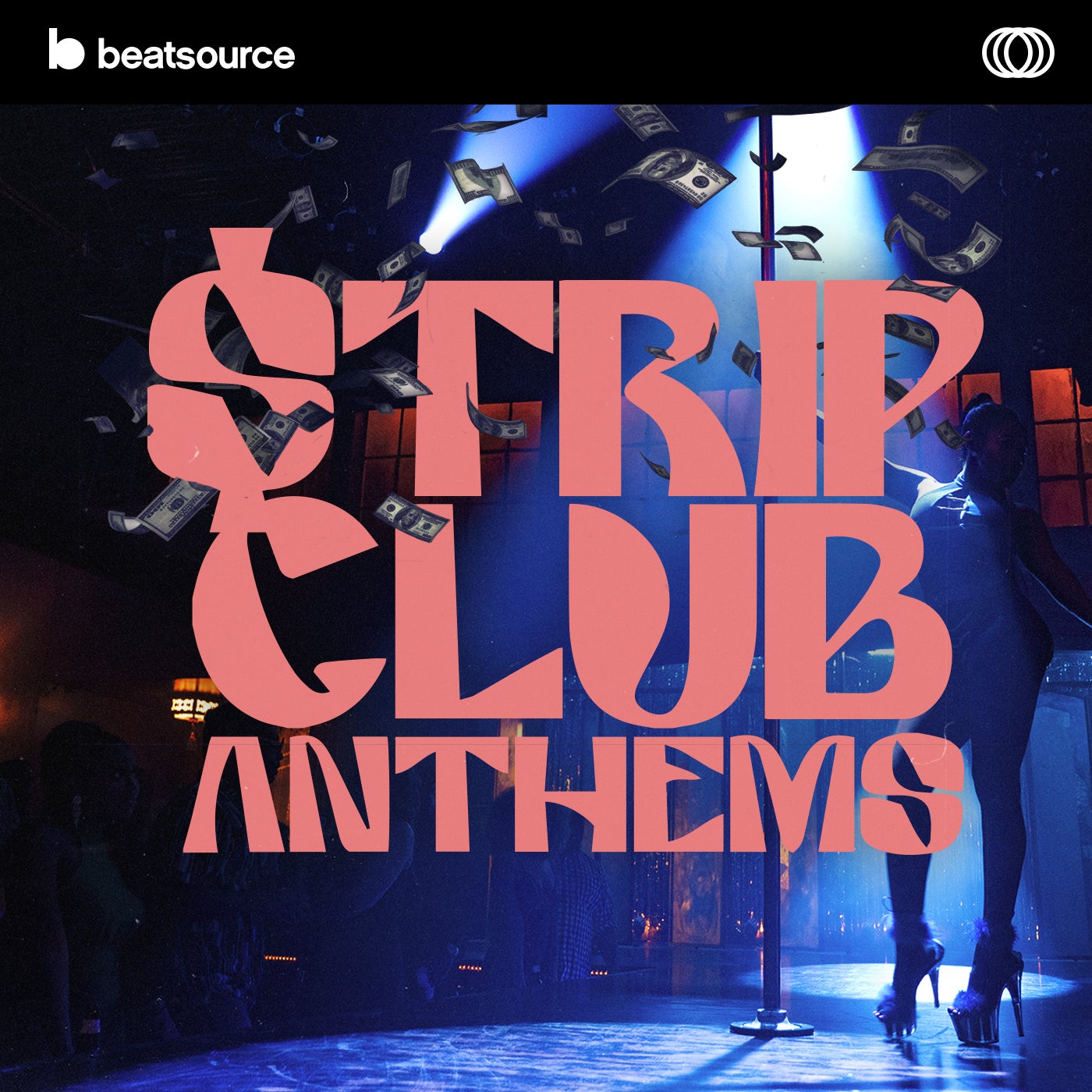 Strip Club Anthems Playlist for DJs on Beatsource