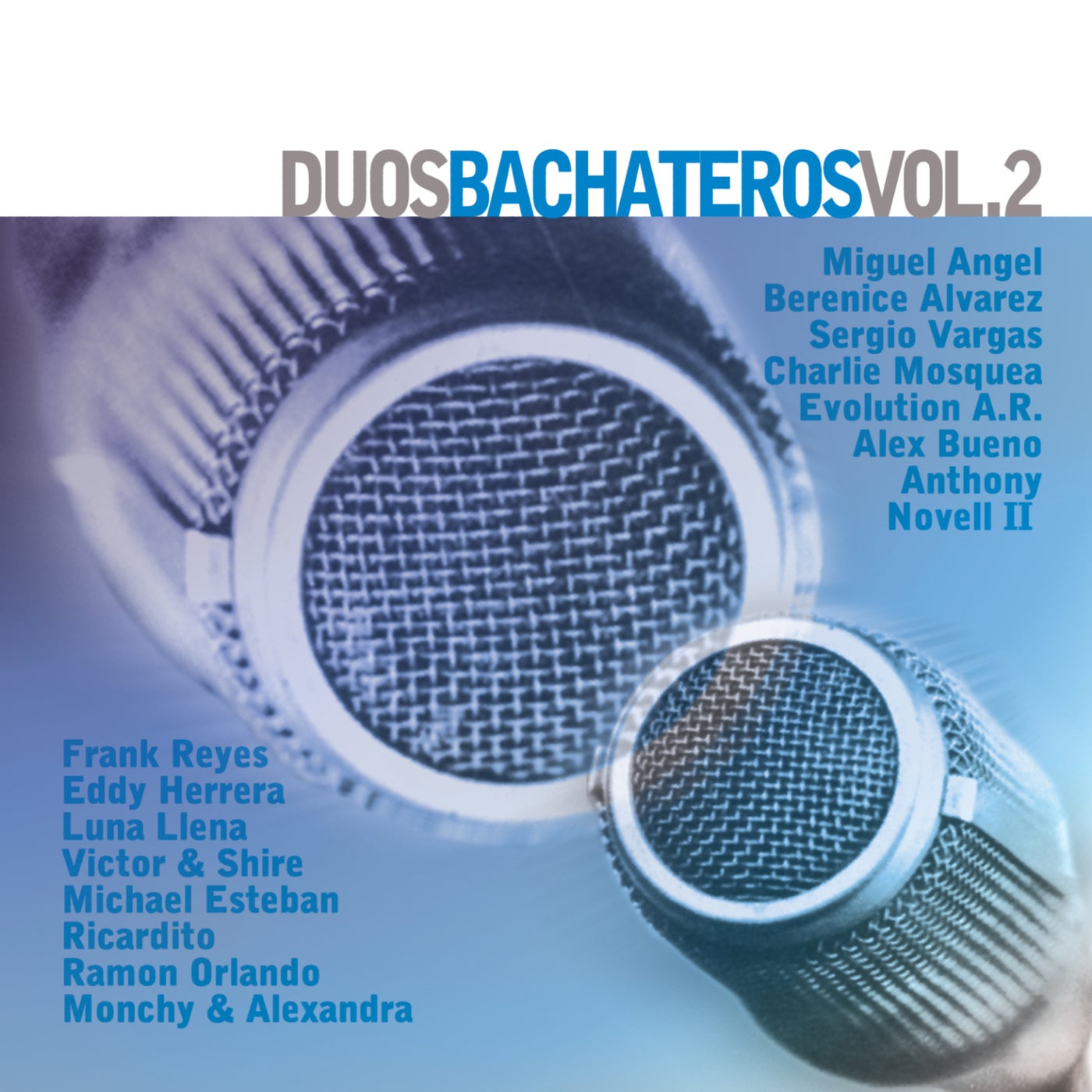 Duos Bachateros Vol. 2 by Miguel Angel, Berenice Alvarez, Sergio Vargas ...