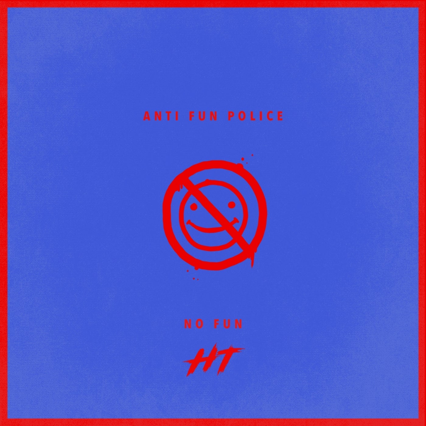 No Fun (Anti Fun Police) by Hot Tag Media Works on Beatsource