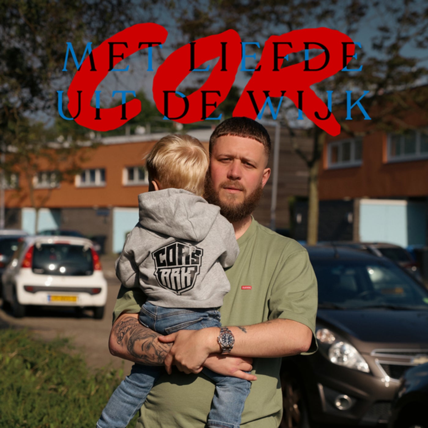 Met Liefde Uit De Wijk by Cor, Kevin, Boef, Mula B, Broederliefde, Ka ...