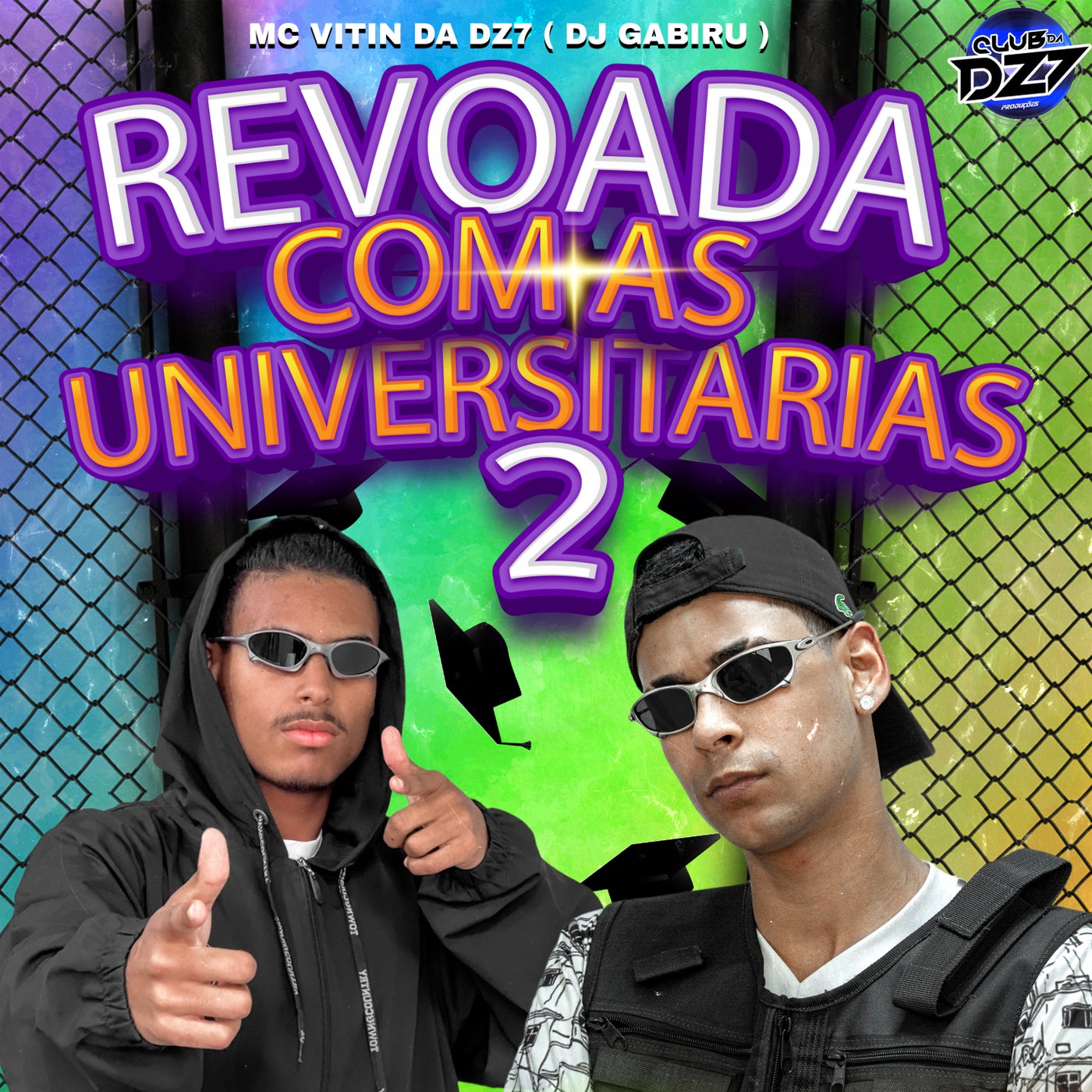 REVOADA COM AS UNIVERSITARIAS 2 by Club da DZ7, MC VITIN DA DZ7 and DJ ...