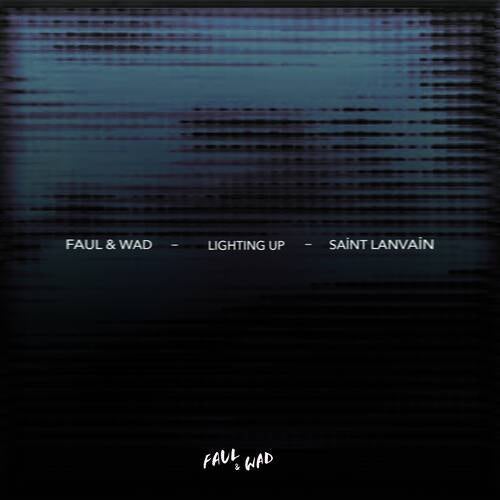 Lighting Up (Extended Mix) by Saint Lanvain and FAUL & WAD on Beatsource