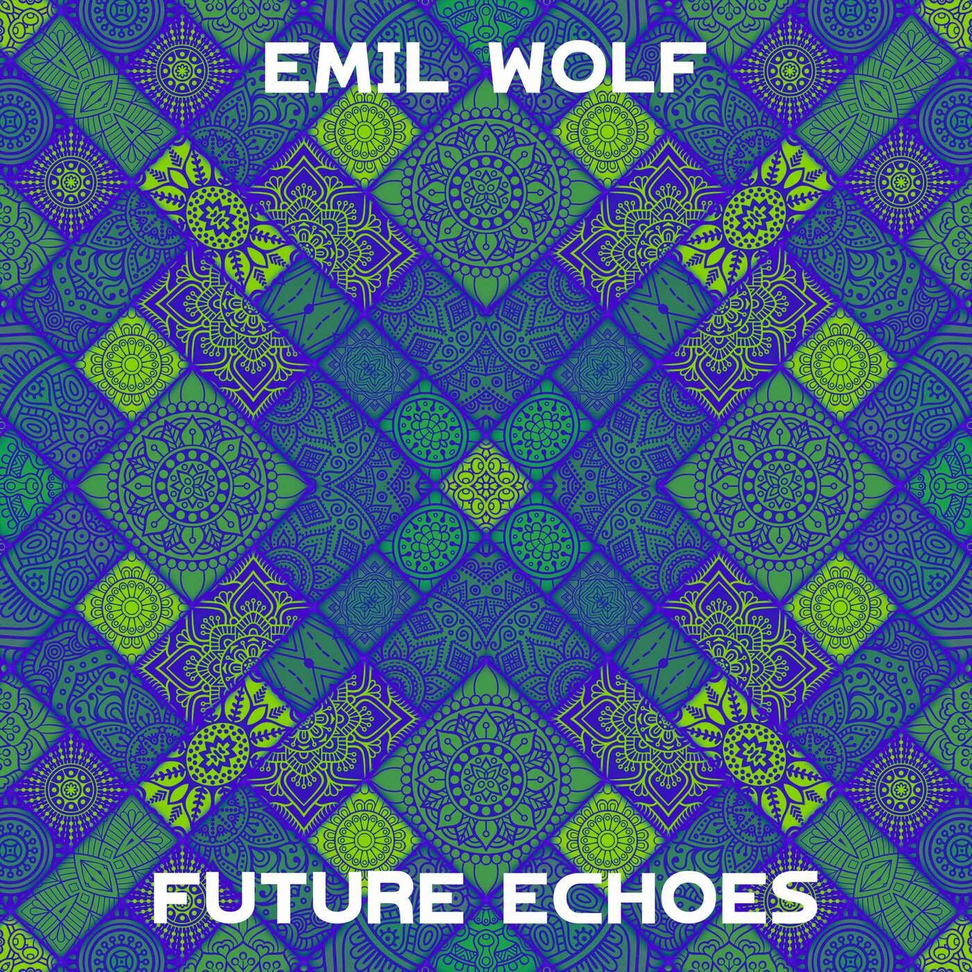 Future Echoes by Emil Wolf on Beatsource