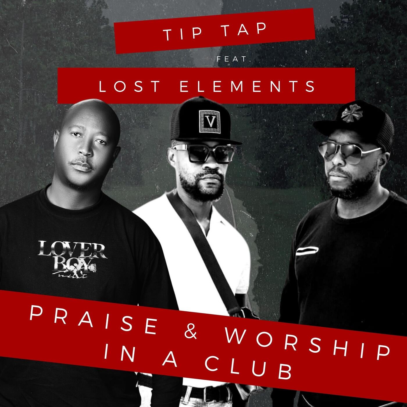 Praise & Worship in a Club feat. Lost Elements by Tip Tap and Lost Elements on Beatsource