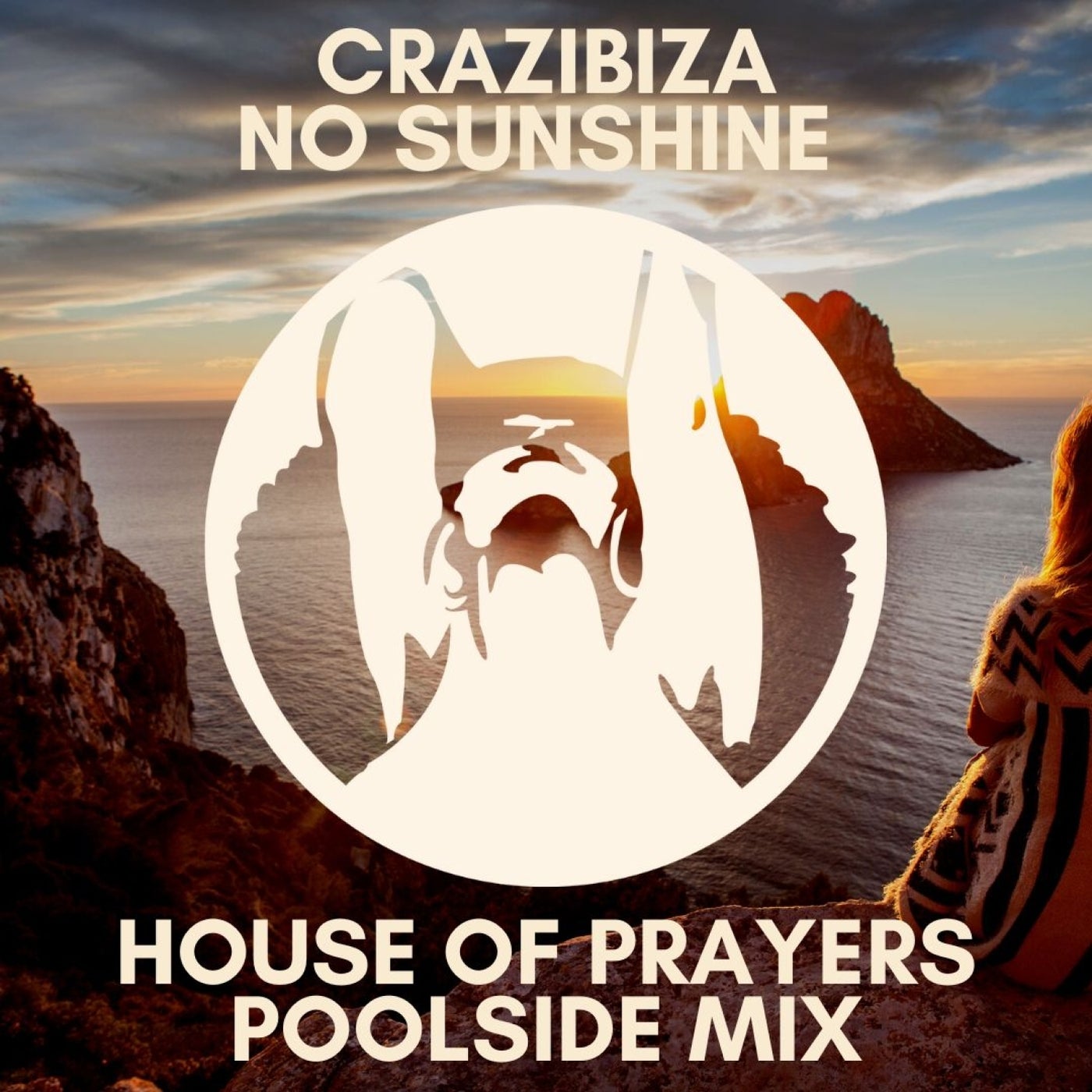 No Sunshine (House of Prayers Poolside Edit) by Crazibiza on Beatsource