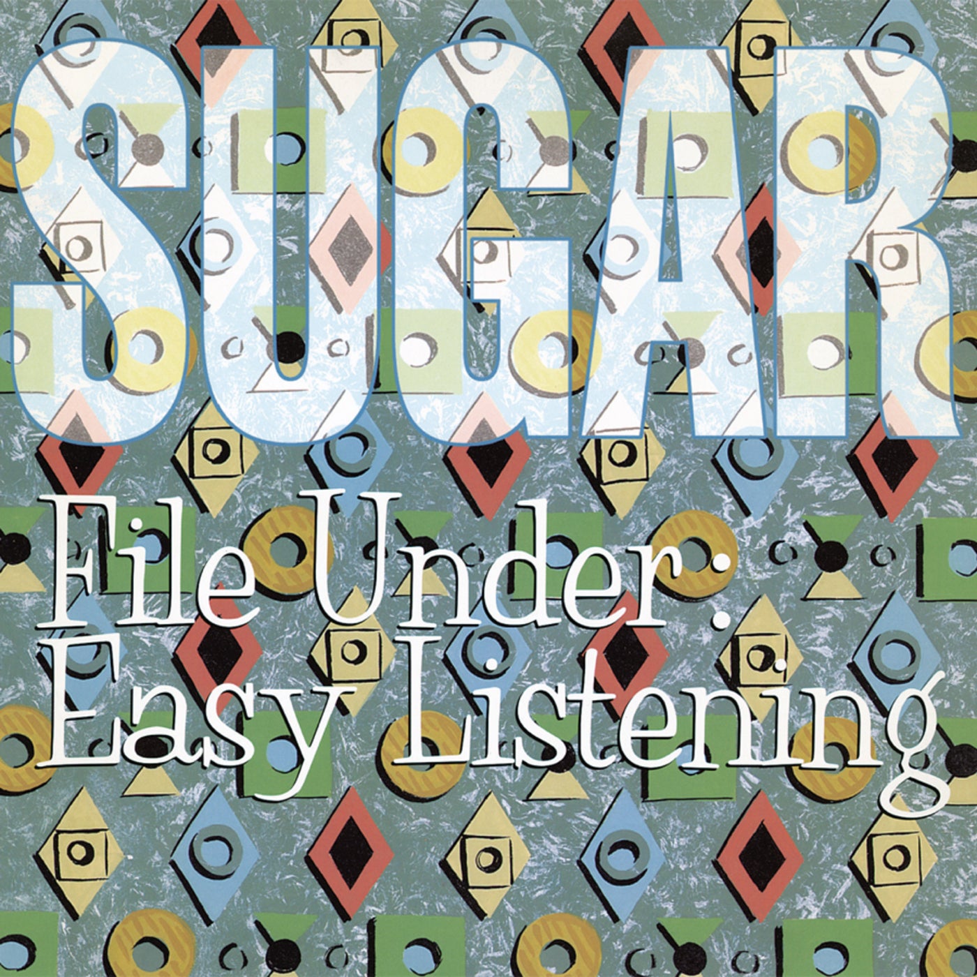 File Under: Easy Listening (Deluxe Remaster) by Sugar on Beatsource