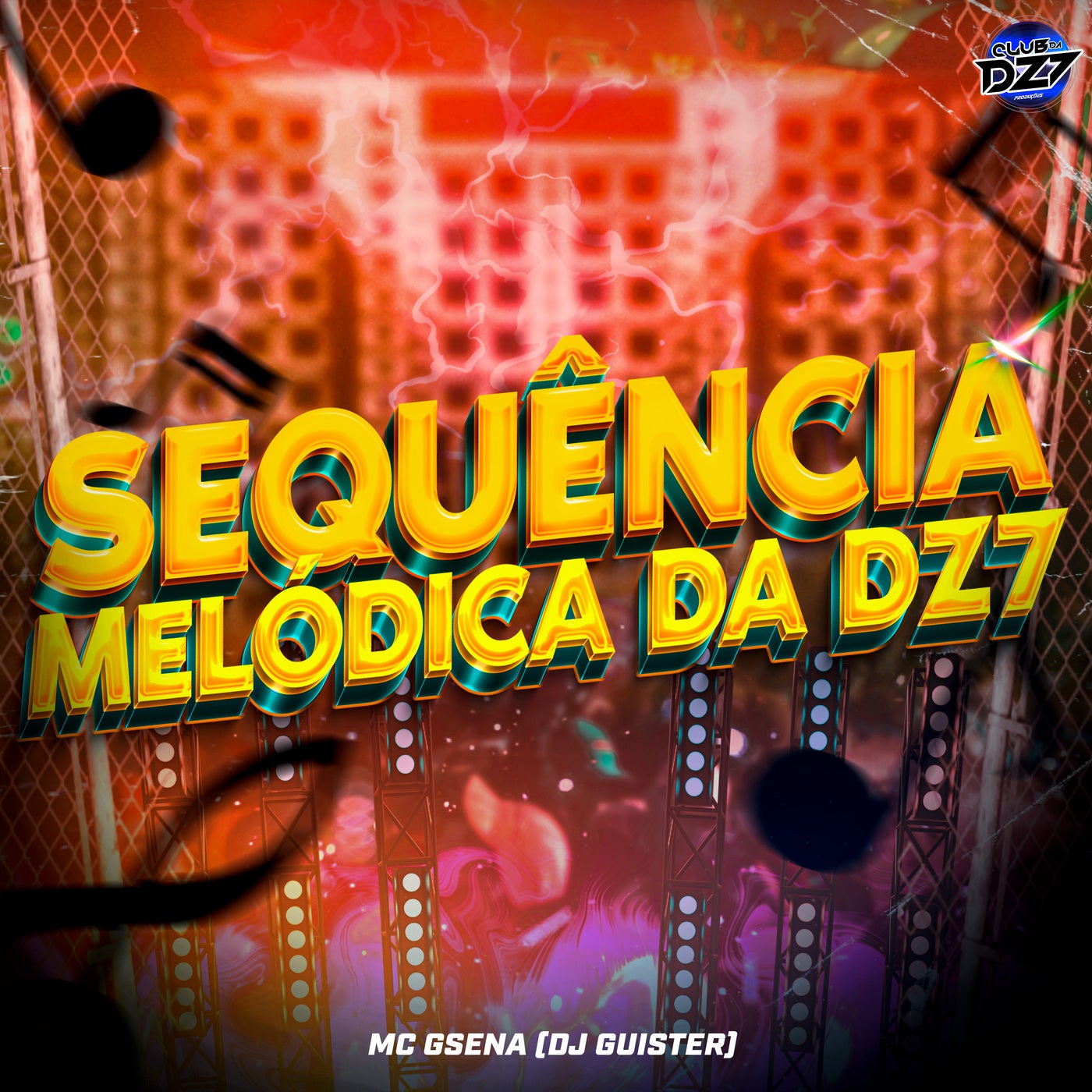 SEQUÊNCIA MELÓDICA DA DZ7 by DJ GUISTER and MC GSENA on Beatsource