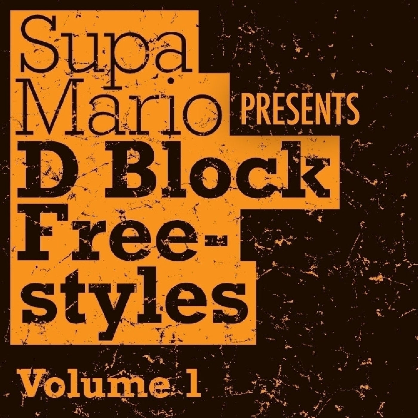 Supa Mario Presents: D Block Freestyle Volume 1 by J-Hood, Styles P, T ...
