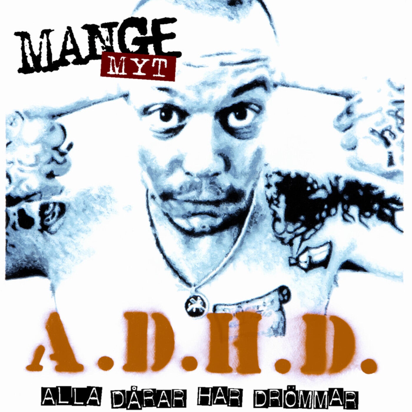 A.D.H.D. (Alla dårar har drömmar) by Mange Myt, Julia Häggström, Frida ...
