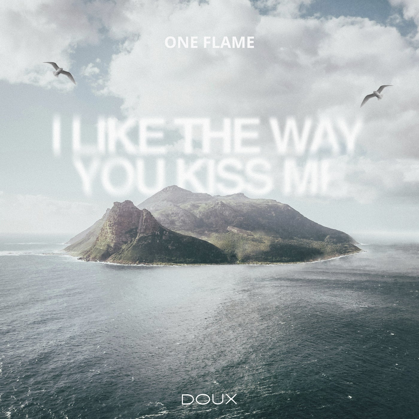I Like The Way You Kiss Me by One Flame on Beatsource