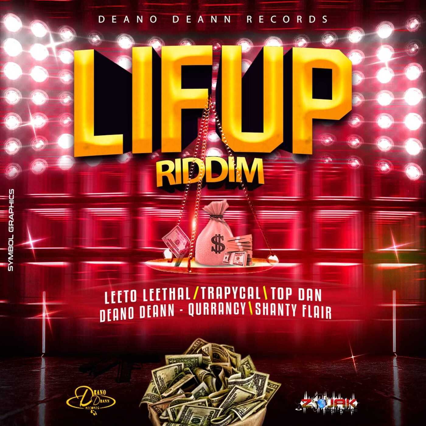 LIF UP RIDDIM by LEETO LEETHAL, Trapycal, SHANTY FLAIR, TOP DAN, Deano ...