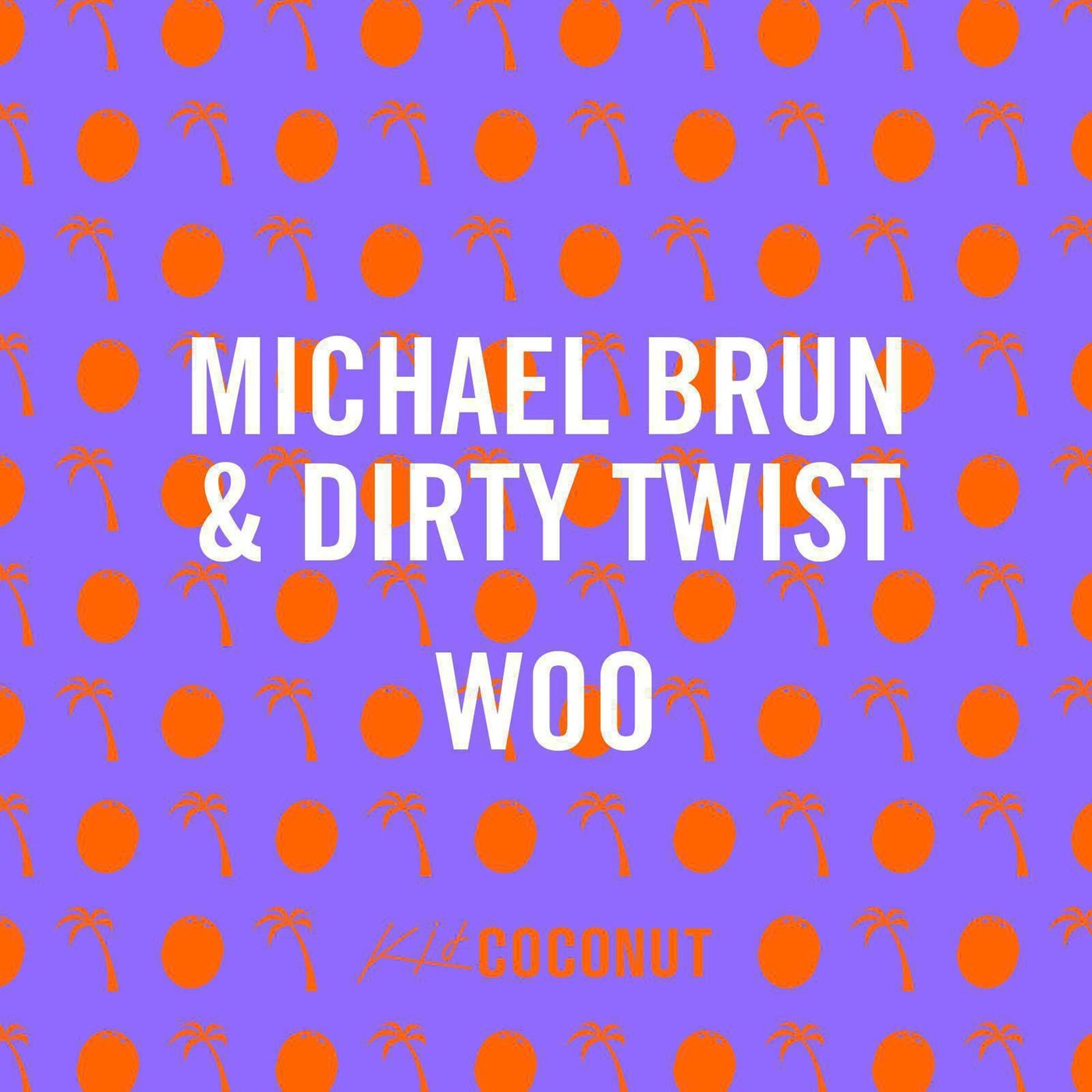 Woo by Michael Brun and Dirty Twist on Beatsource