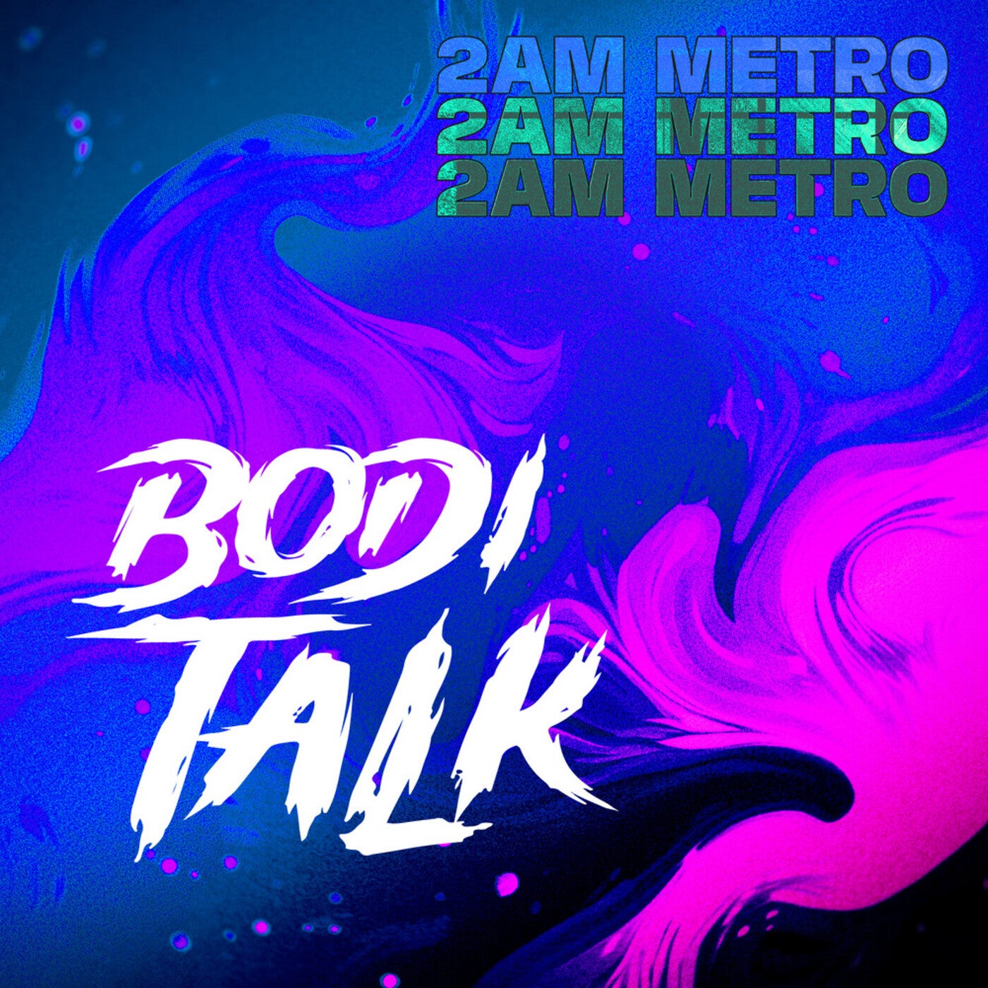 Bodi Talk by 2AM METRO on Beatsource