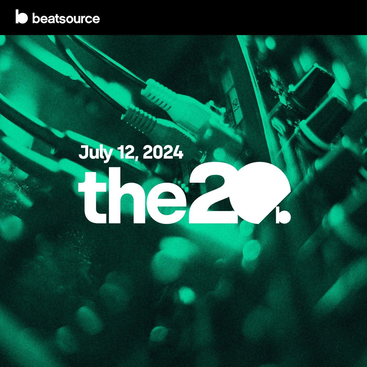 The 20 - July 12, 2024 Playlist for DJs on Beatsource