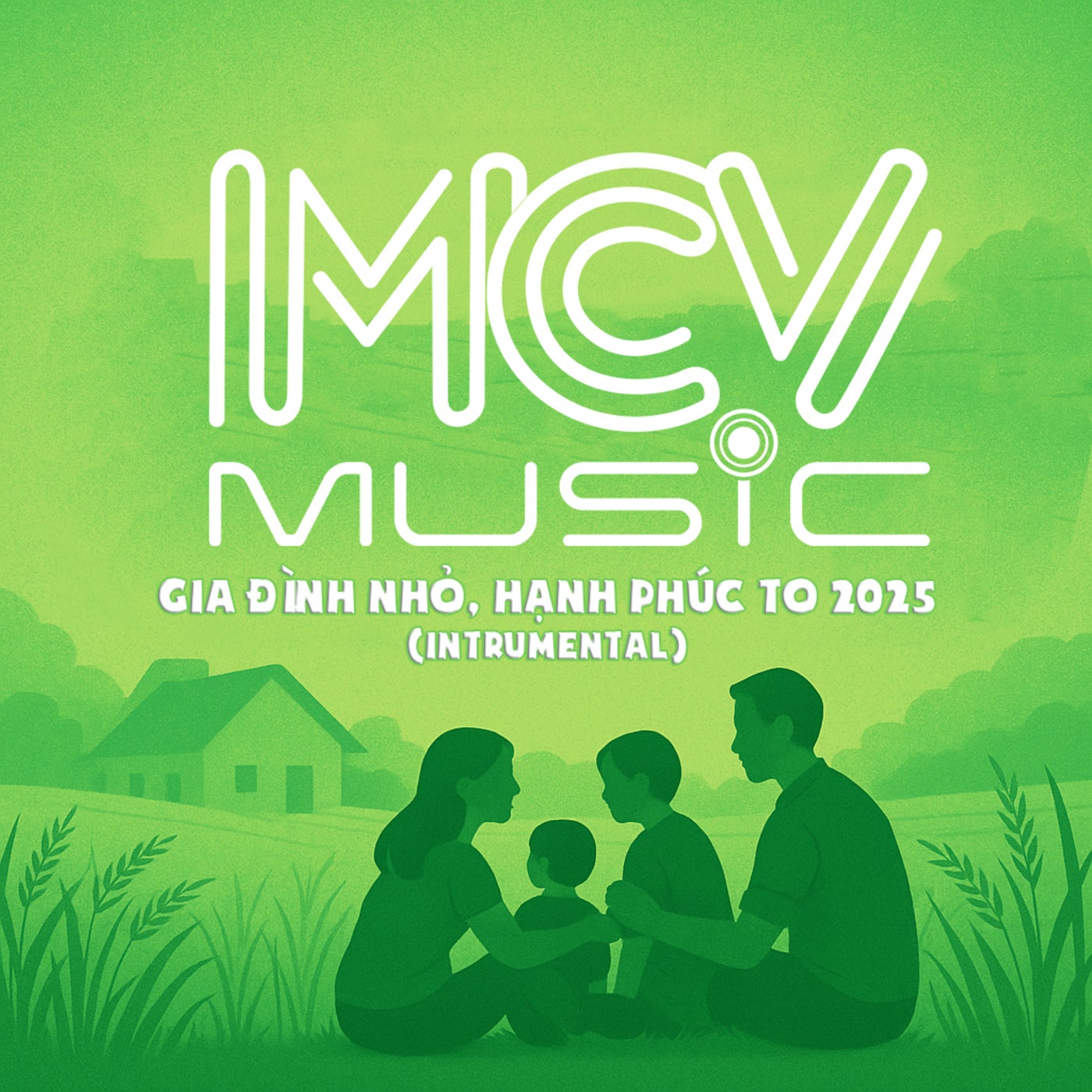Gia Đình Nhỏ, Hạnh Phúc To 2025 (instrumental) by MCV Music on Beatsource