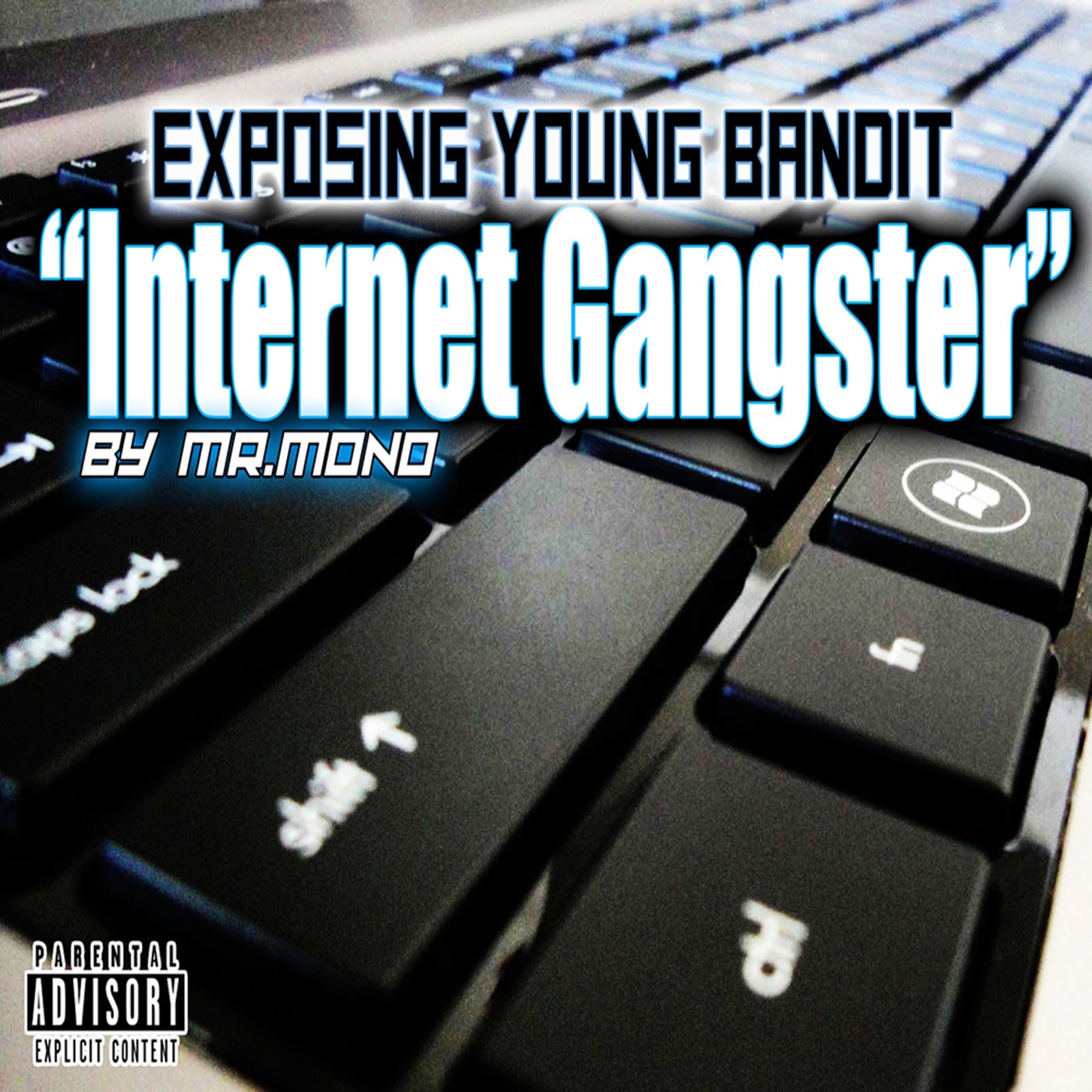 Internet Gangster (Exposing Young Bandit) by Mr.Mono on Beatsource