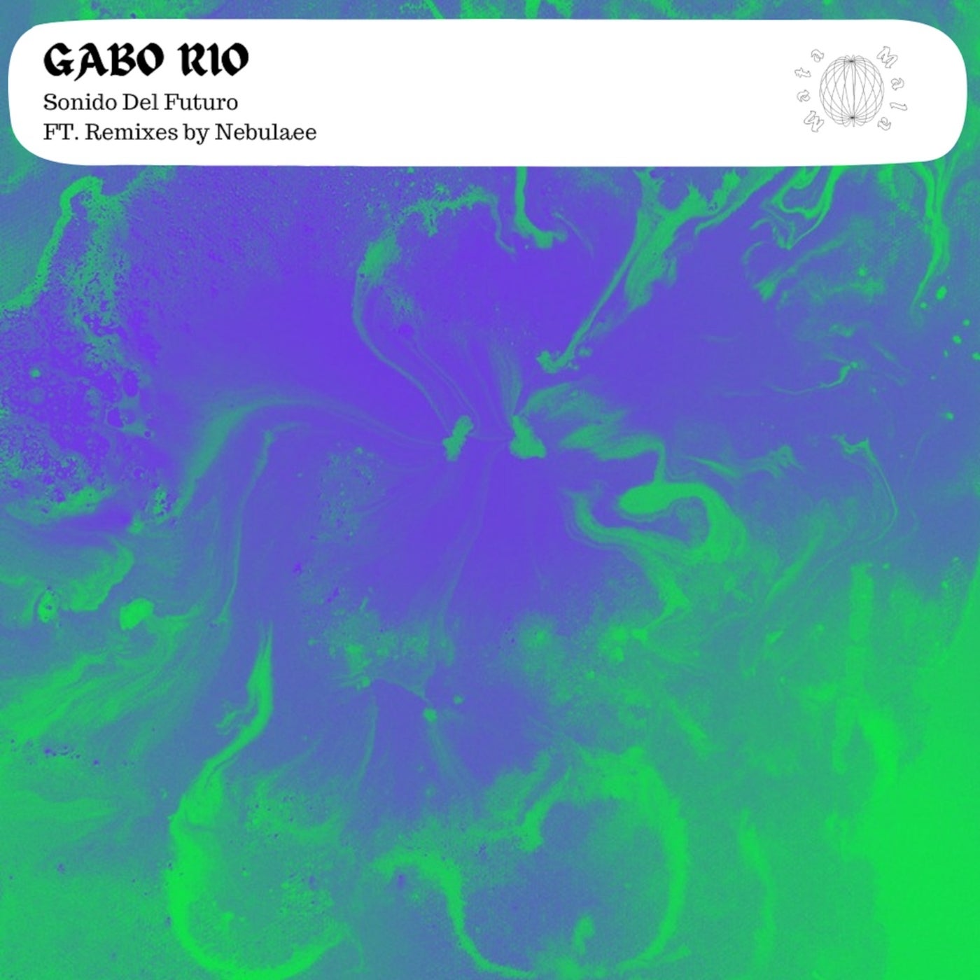 Sonido Del Futuro by Gabo Rio on Beatsource