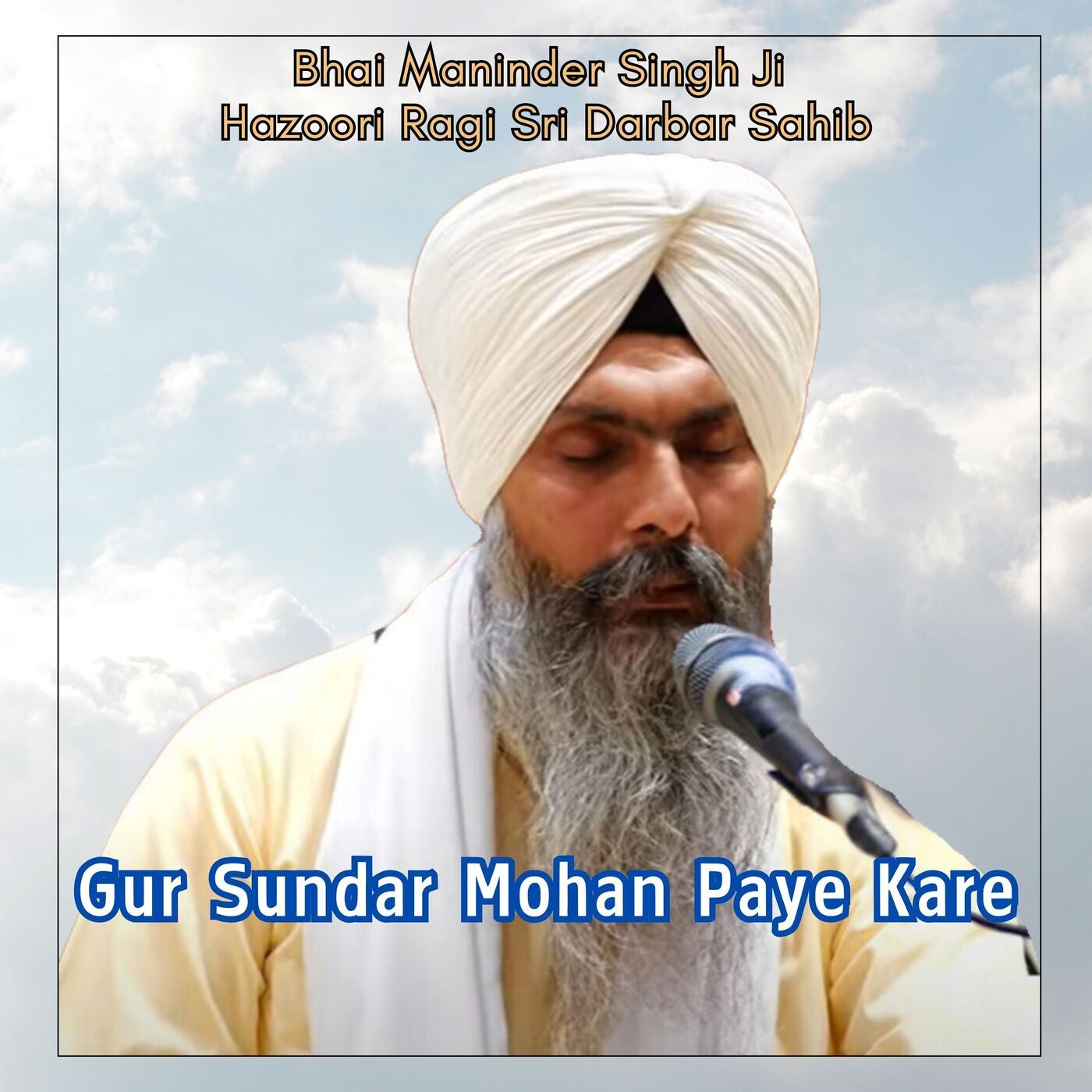 Gur Sundar Mohan Paye Kare by Bhai Maninder Singh Ji Hazoori Ragi Sri Darbar Sahib on Beatsource