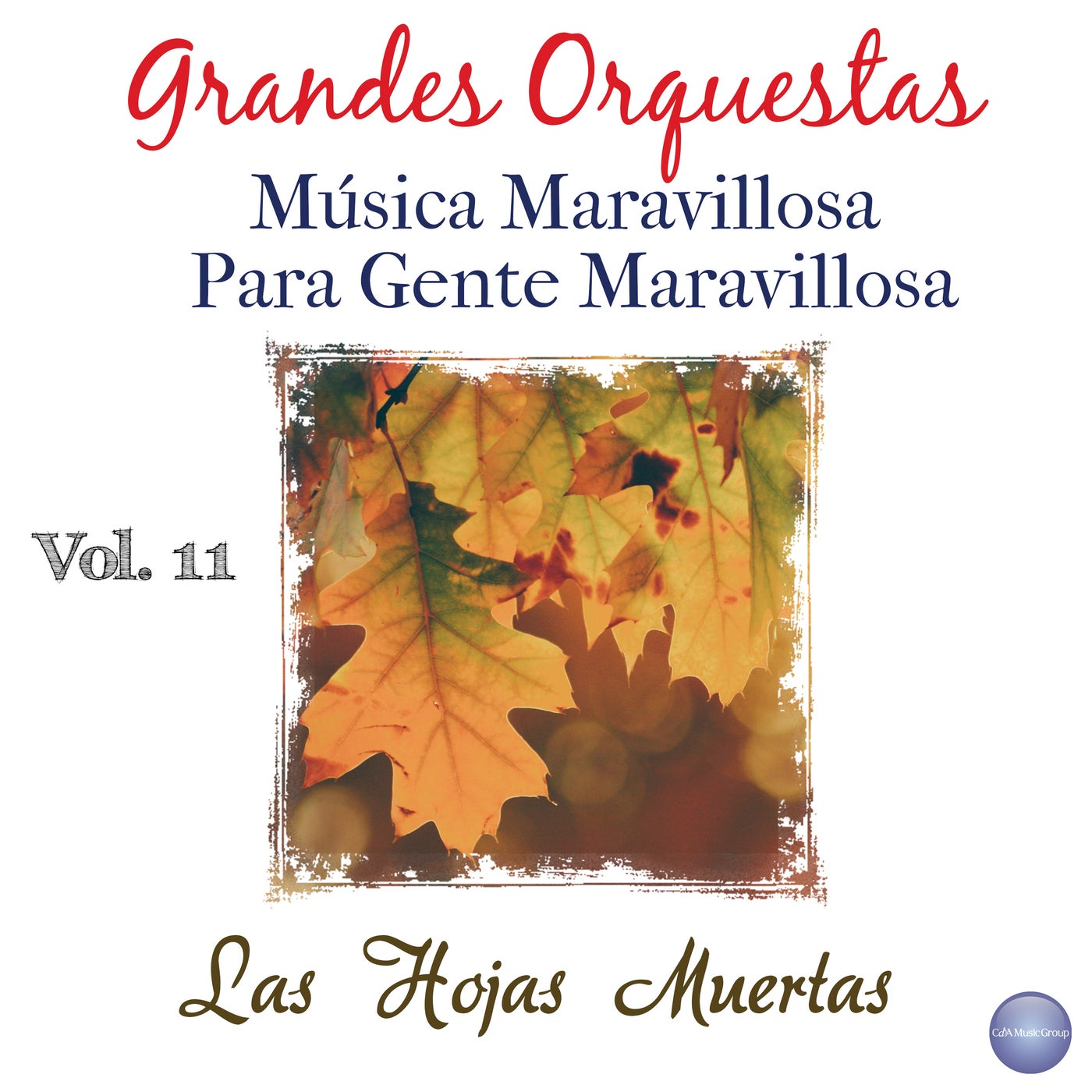 Grandes Orquestas - Música Maravillosa para Gente Maravillosa, Vol. 11 ...
