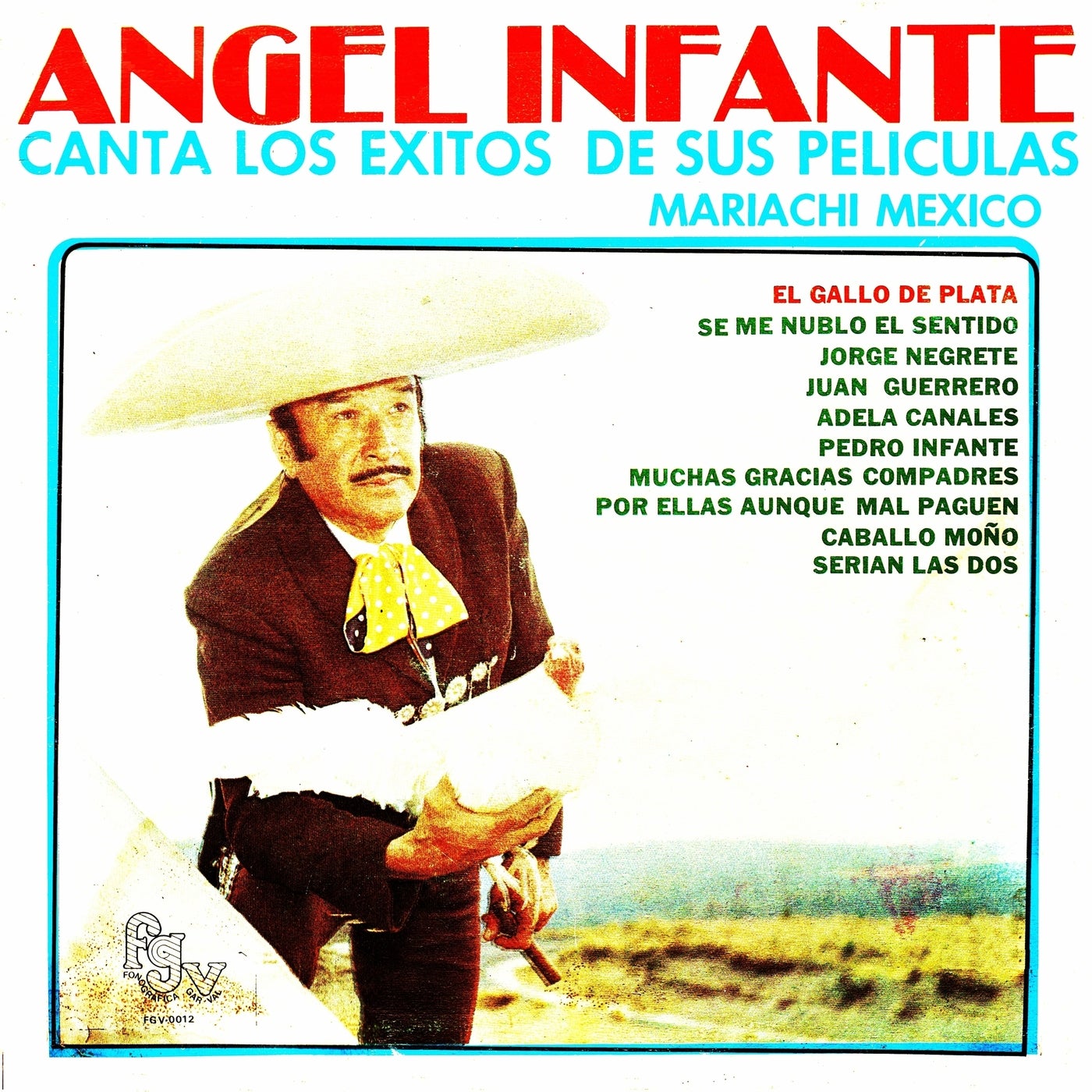 Angel Infante canta los exitos de sus peliculas by Mariachi México and ...