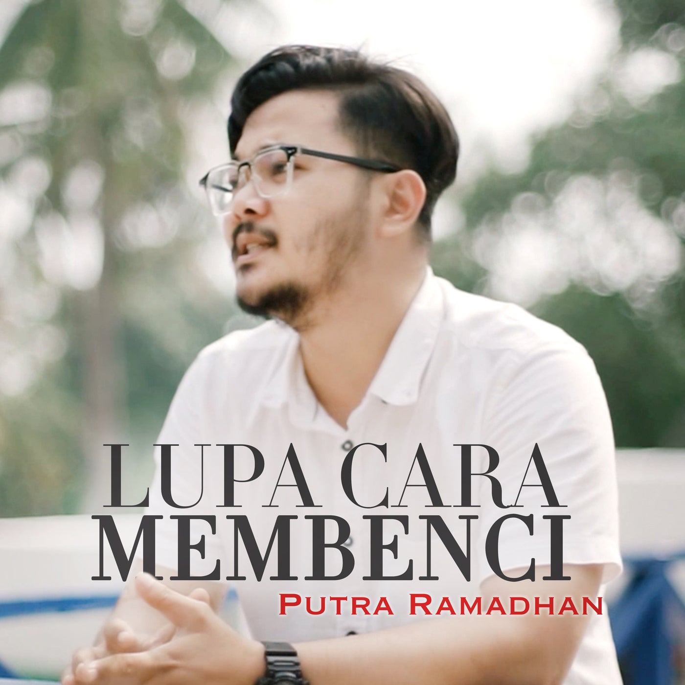Lupa Cara Membenci by Putra Ramadhan on Beatsource