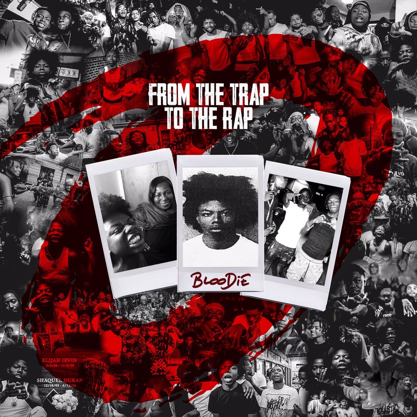 FROM THE TRAP TO THE RAP by BLOODIE, Roscoe G, Dudeylo, Jaybeez Da ...