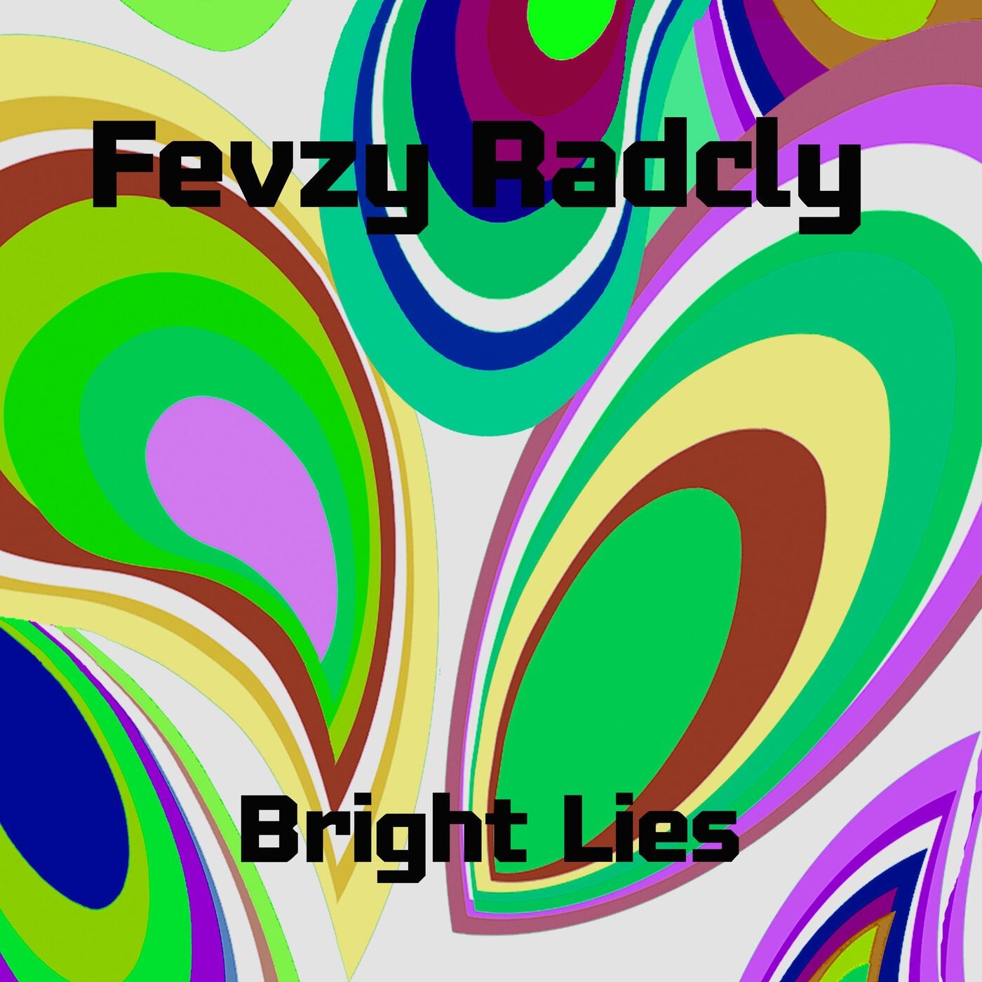 Bright Lies by Fevzy Radcly on Beatsource