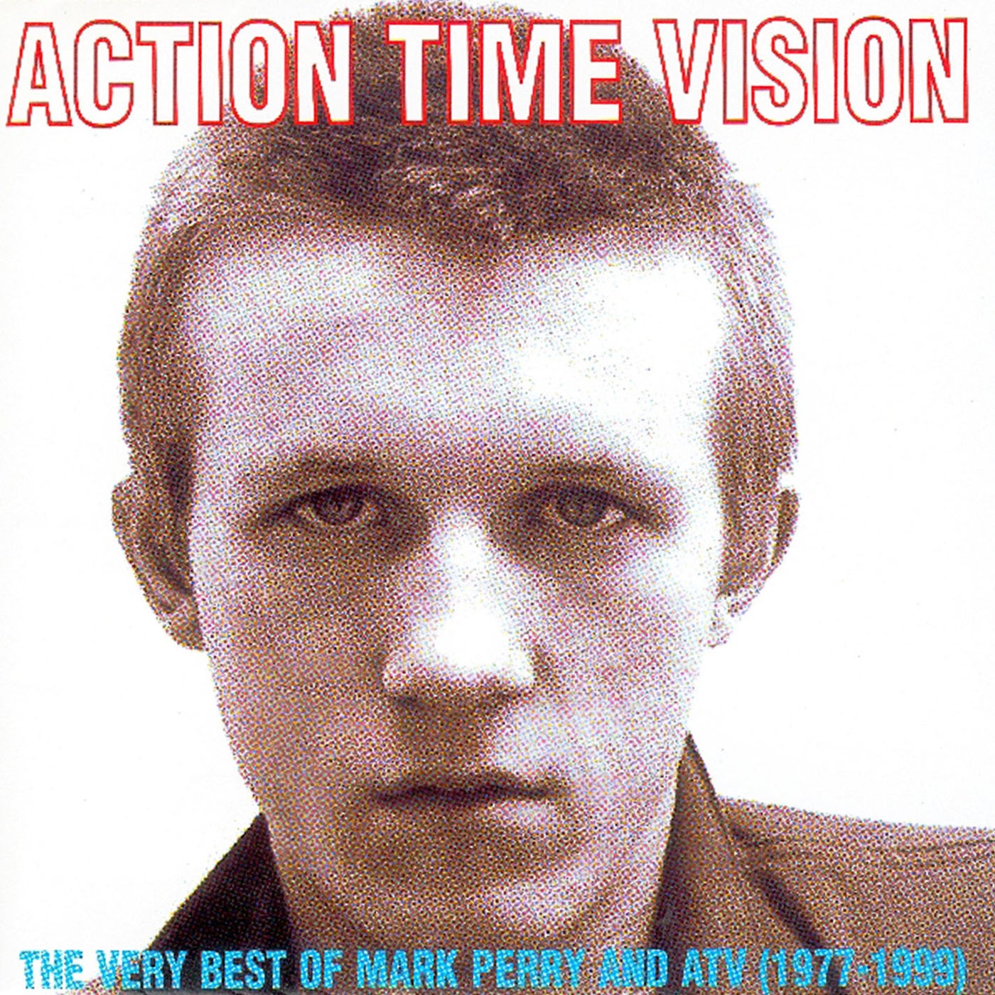 Action Time & Vision - The Very Best Of Mark Perry & ATV (1977-1999) by ...