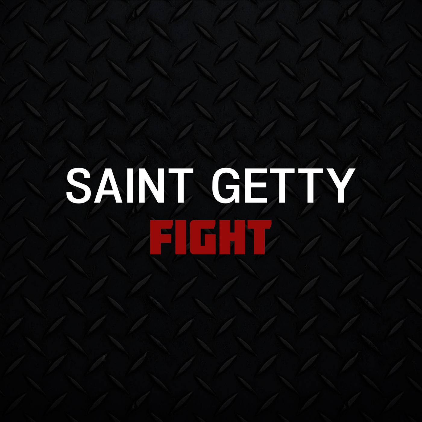 Fight by Saint Getty on Beatsource
