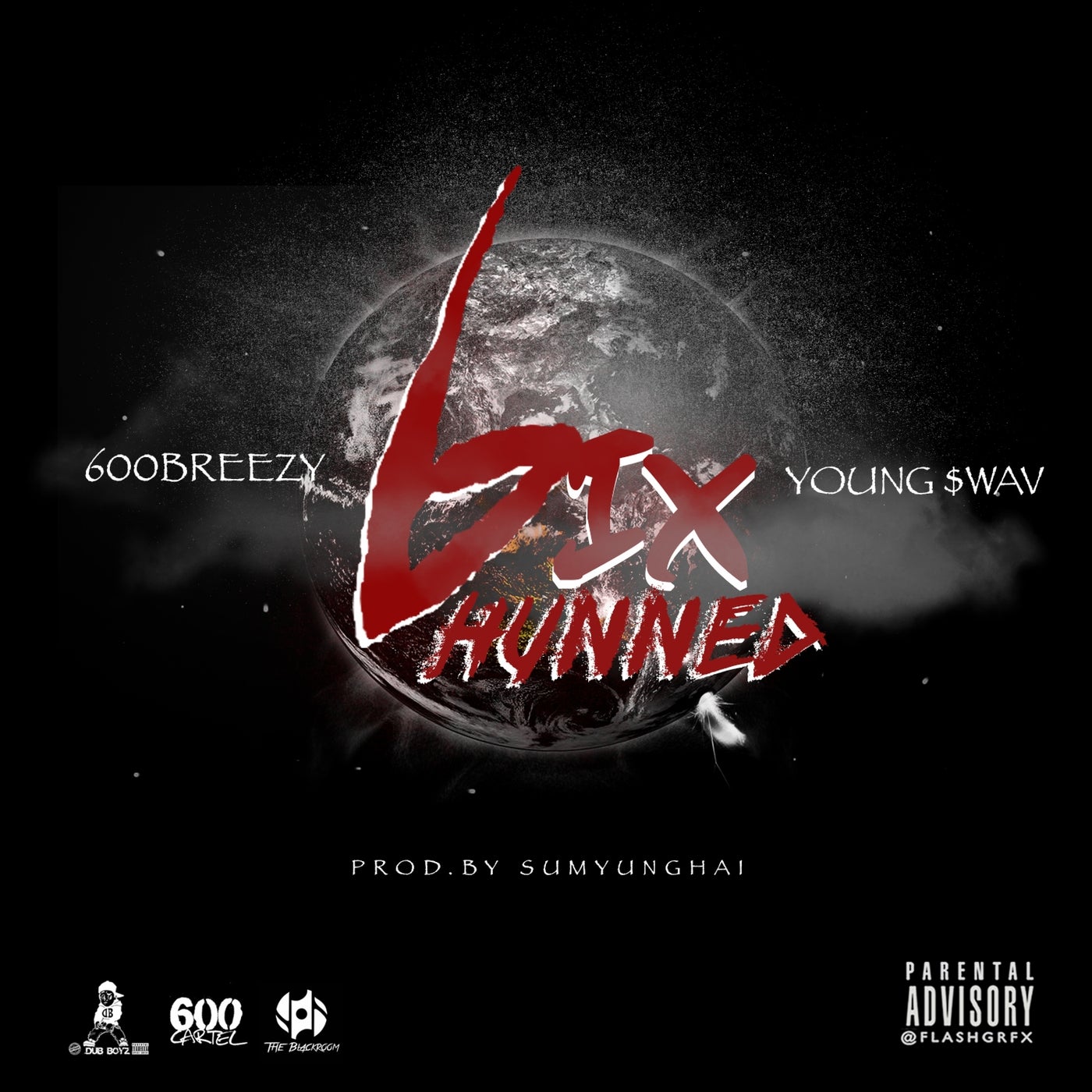 6ix Hunned (feat. Young $wav) - Single by 600breezy on Beatsource