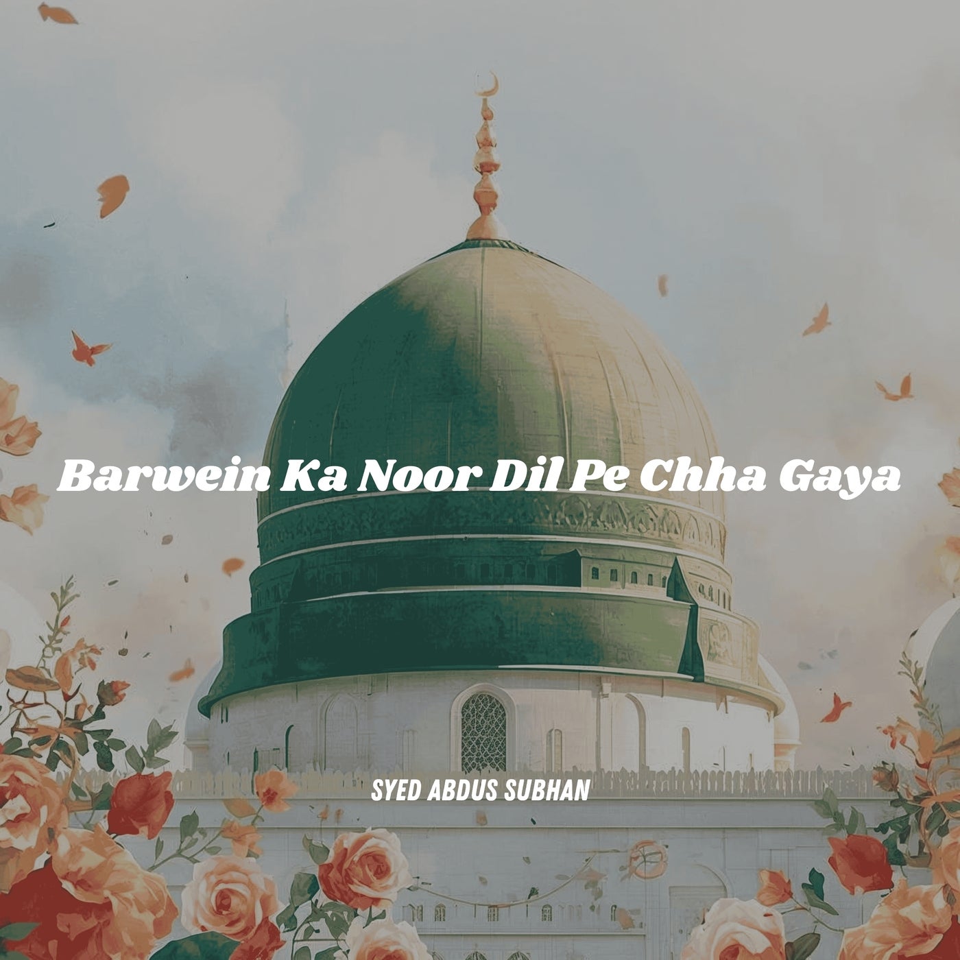Barwein Ka Noor Dil Pe Chha Gaya by Syed Abdus Subhan on Beatsource