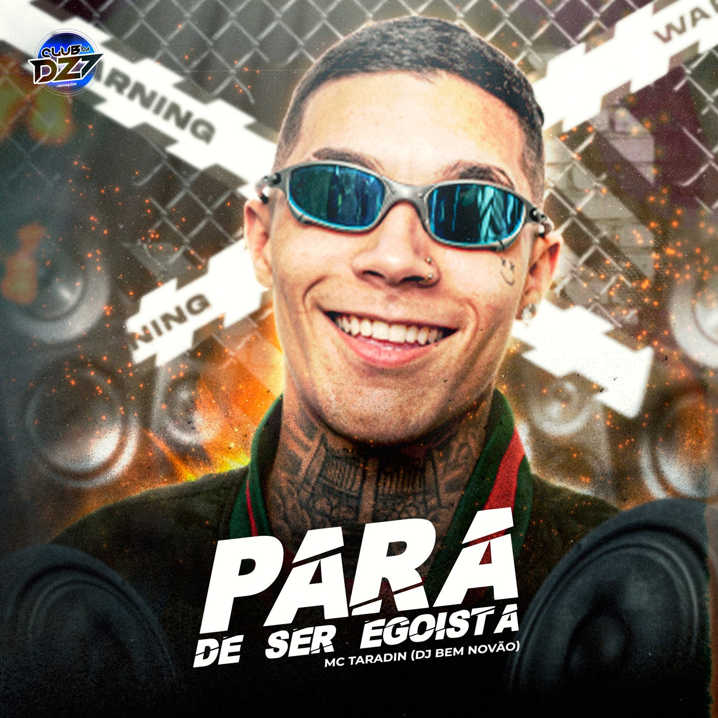 PARA DE SER EGOISTA by MC Taradin, Club da DZ7 and DJ BEM NOVÃO on ...