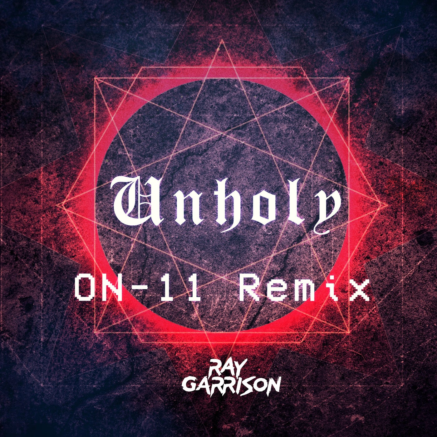Unholy by Ray Garrison and ON-11 on Beatsource