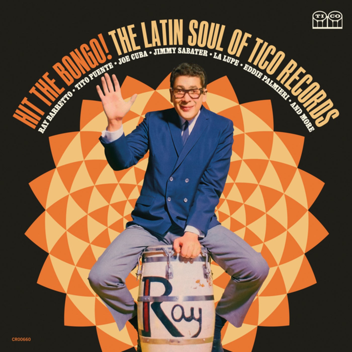 Hit The Bongo! The Latin Soul Of Tico Records by Ray Barretto y Su ...