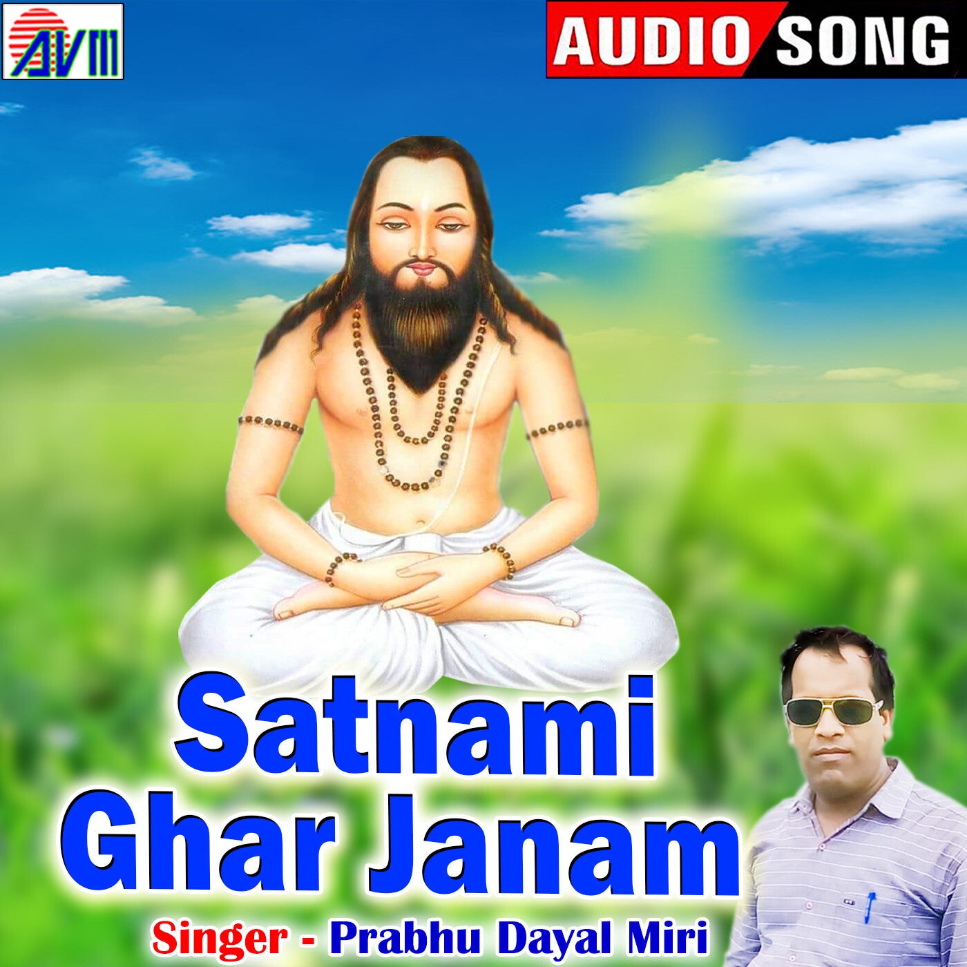 Satnami Ghar Janam by Prabhu Dayal Miri on Beatsource