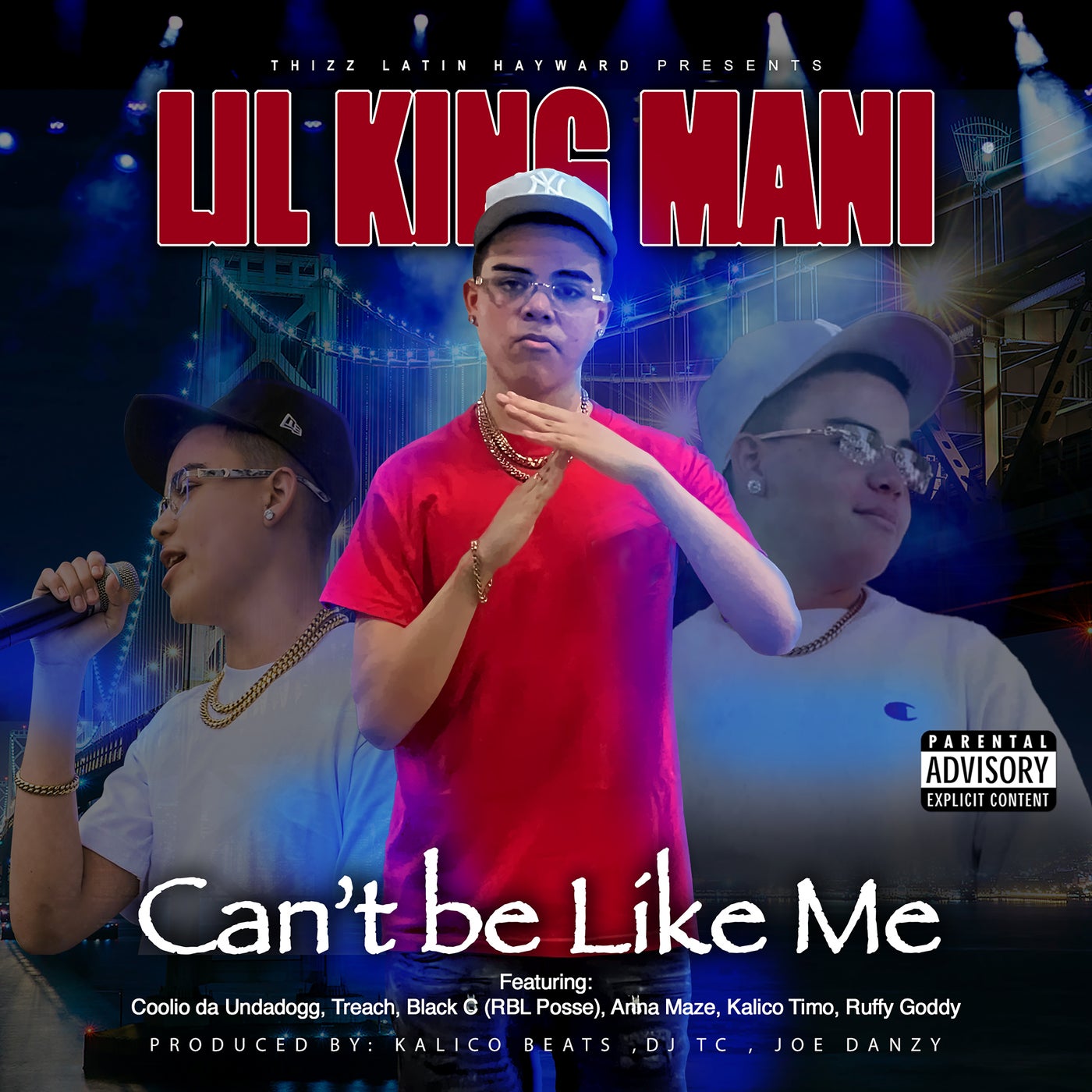 Cant Be Like Me by Lil King mani, Kalico Timo, Anna Mvze, Coolio Da Undadogg, Black C, Treach ...