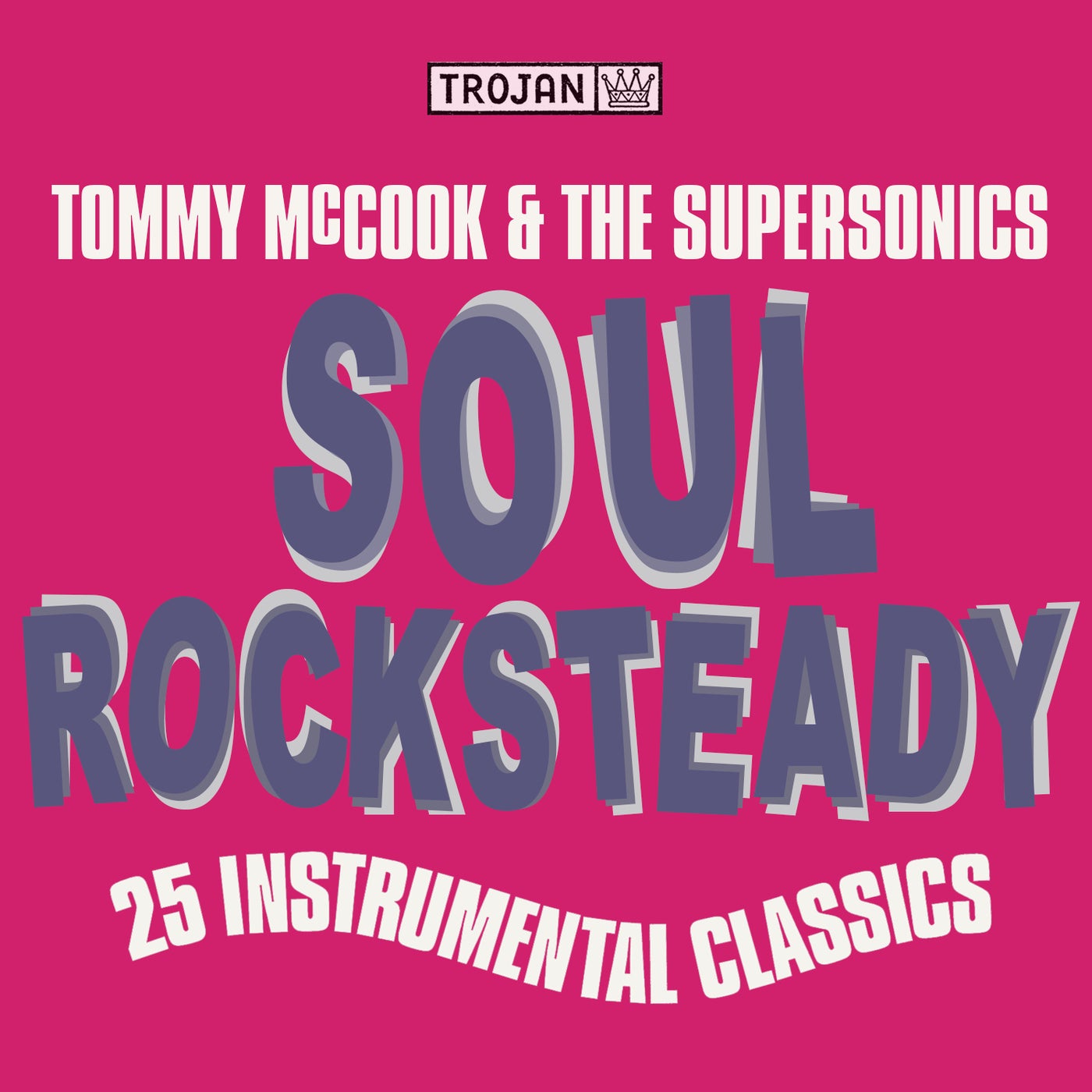 Soul Rock Steady by Tommy McCook, The Supersonics, Lynn Tait, Roland ...