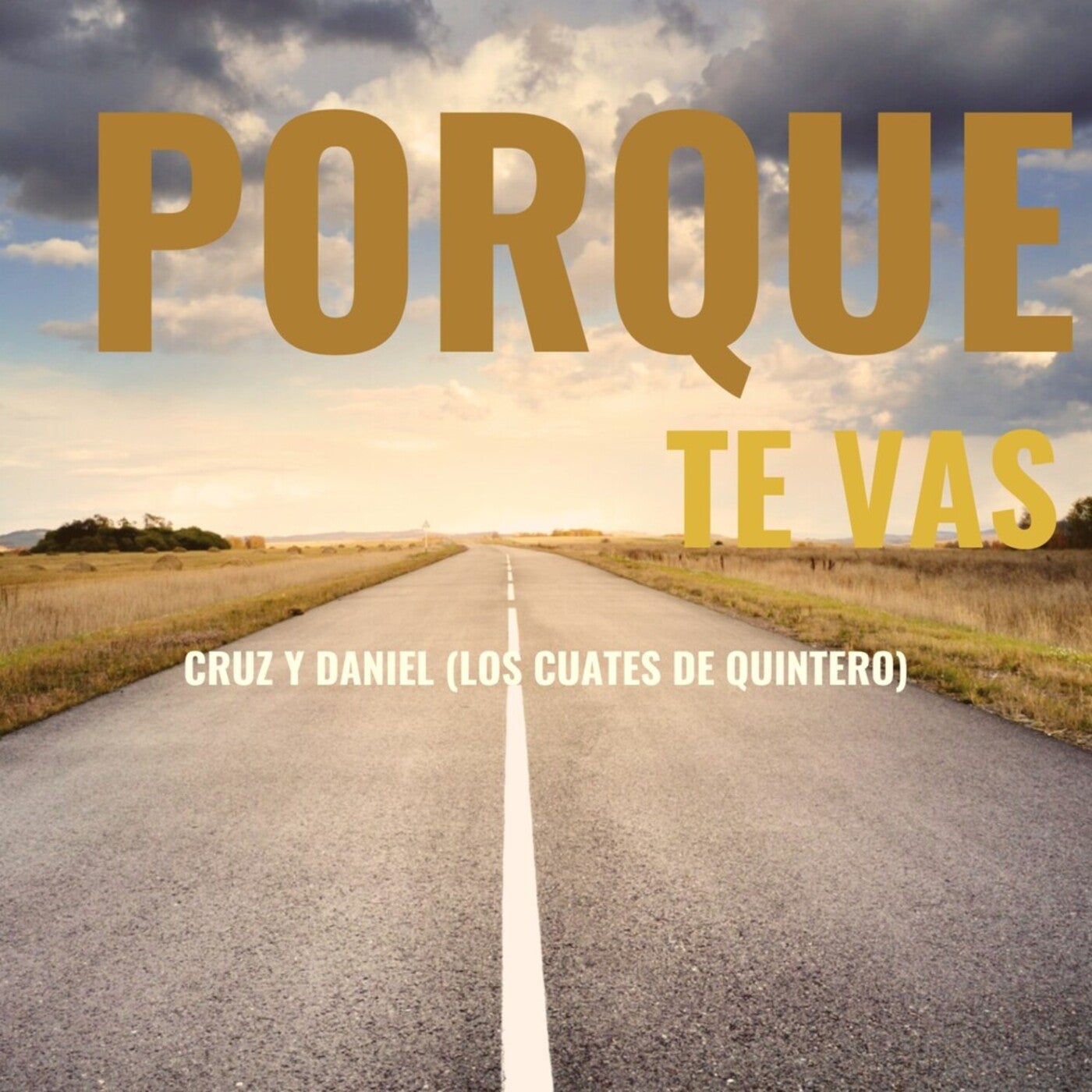 Por Que Te Vas by Cruz Y Daniel (Los Cuates Quintero) on Beatsource