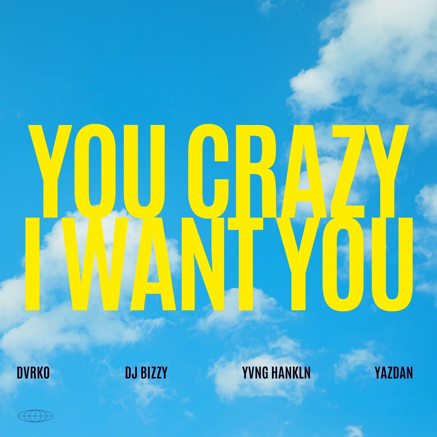You Crazy, I Want You by DJ Bizzy, DVRKO, YVNG HANKLN and DJ Yazdan on ...