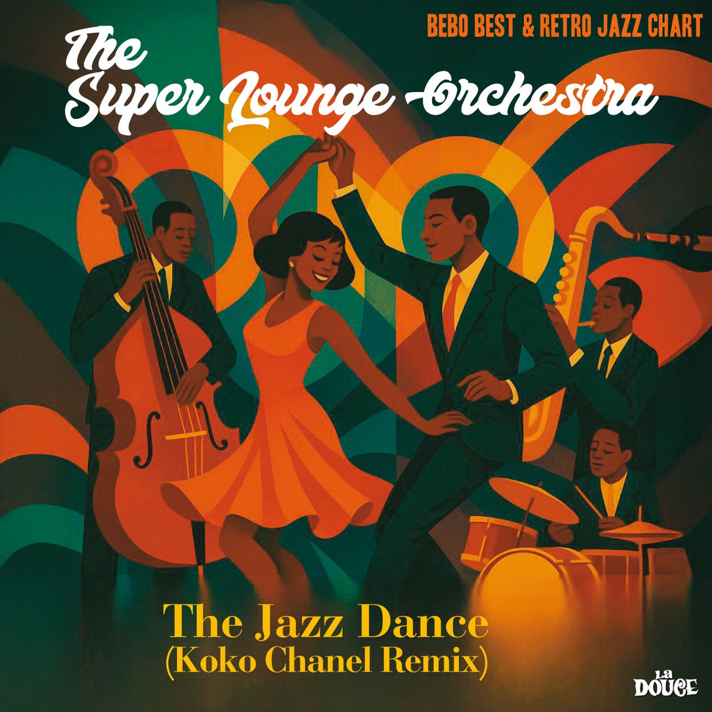 The Jazz Dance (Koko Chanel Retro Jazz Remix) by Bebo Best, The Super ...