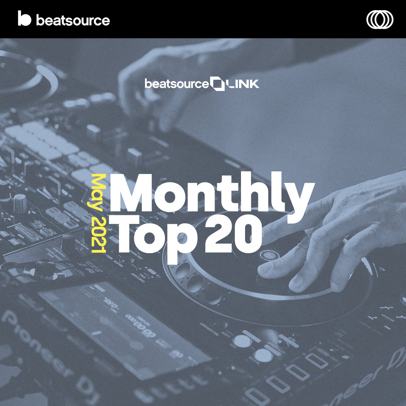 Monthly Top 20 - May 2021 Playlist for DJs on Beatsource